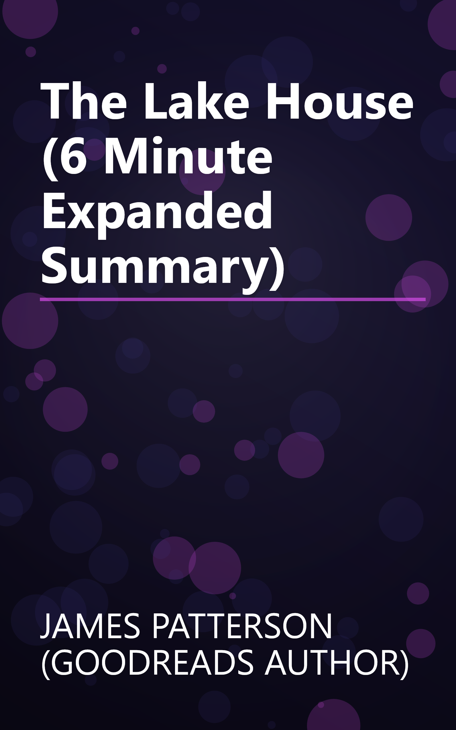 The Lake House (6 Minute   Expanded Summary) book cover