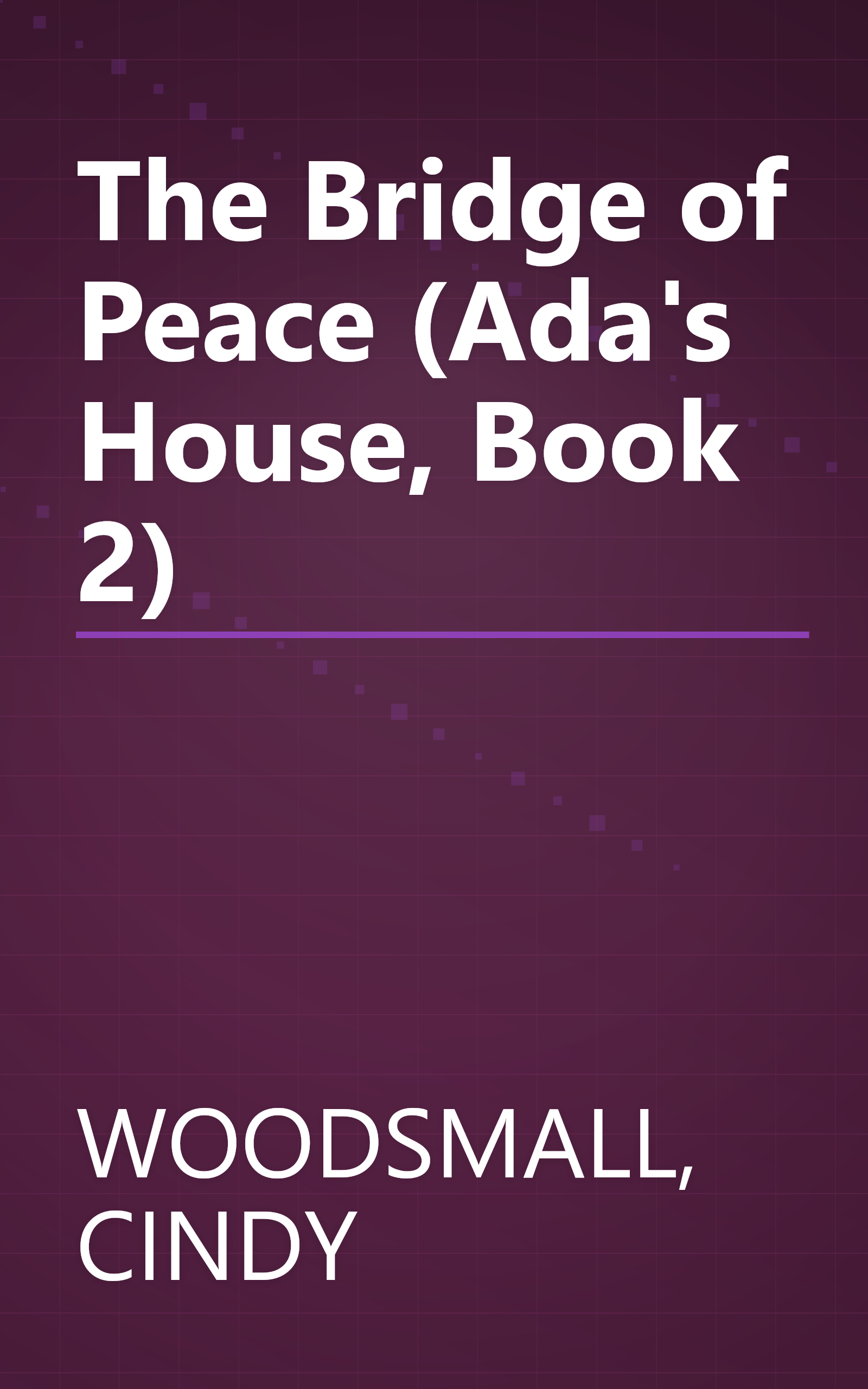 The Bridge of Peace (Ada's House, Book 2) book cover