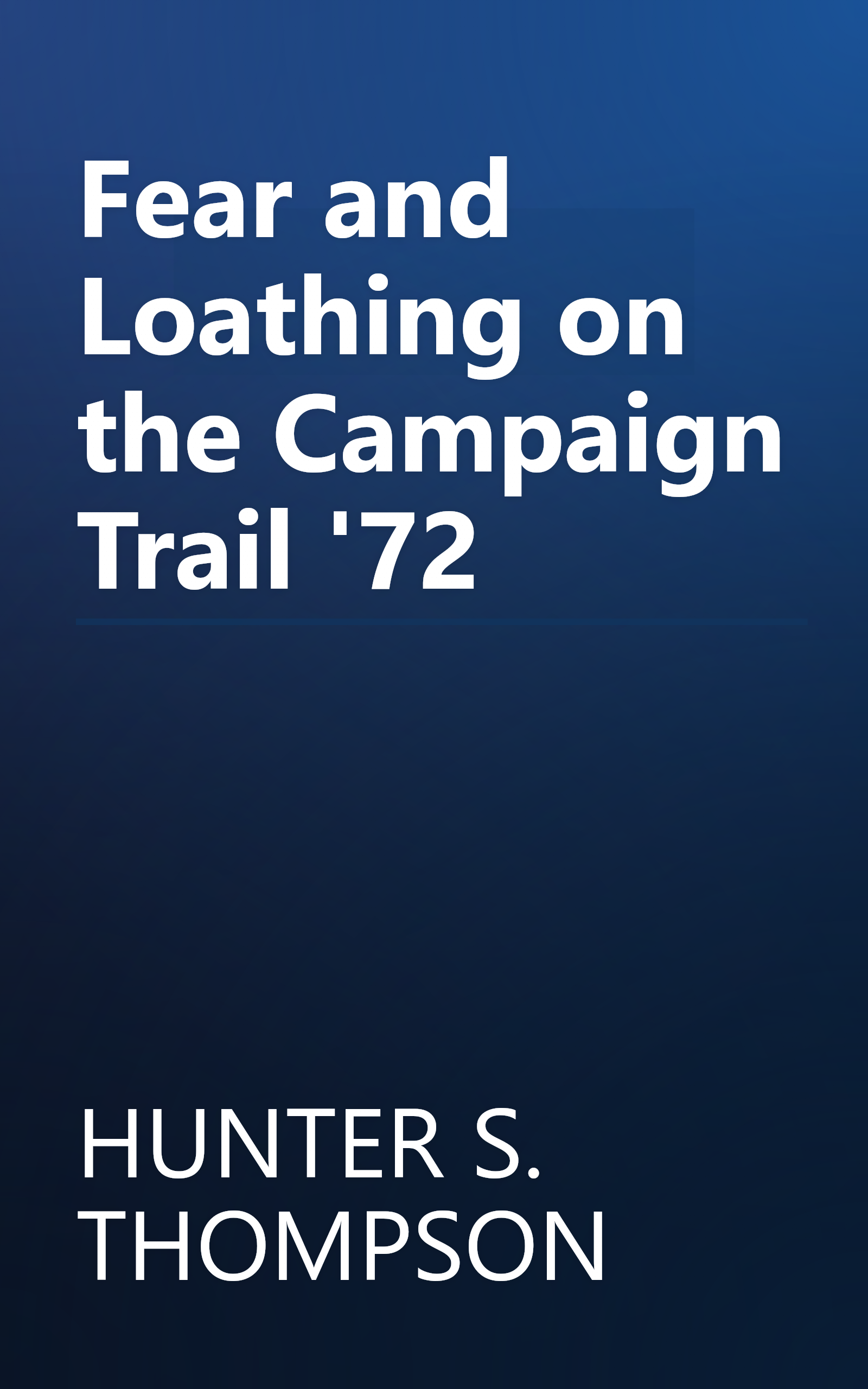 Fear and Loathing on the Campaign Trail '72 book cover