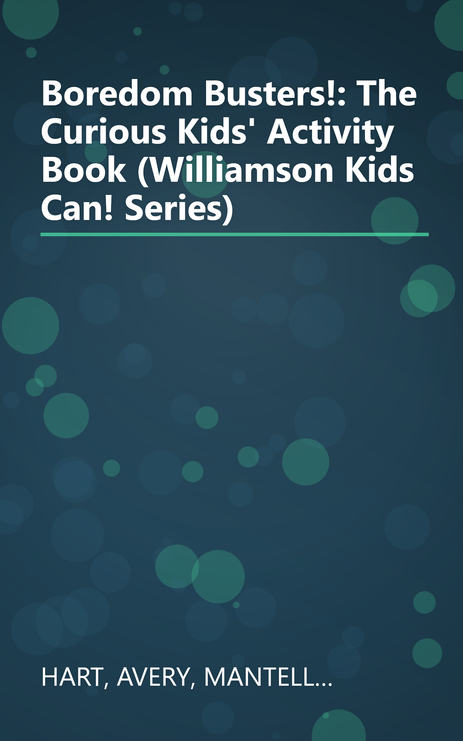 Boredom Busters!: The Curious Kids' Activity Book (Williamson Kids Can! Series) book cover