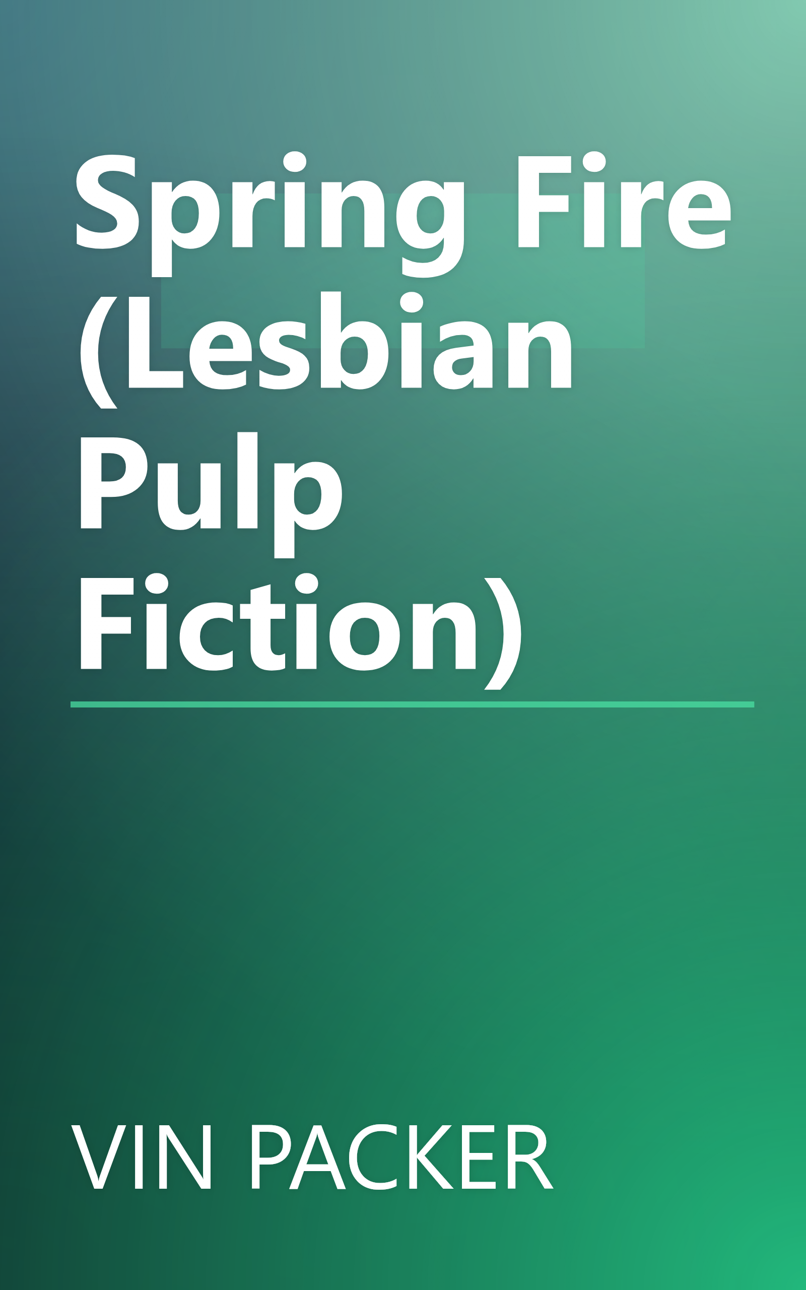 Spring Fire (Lesbian Pulp Fiction) book cover