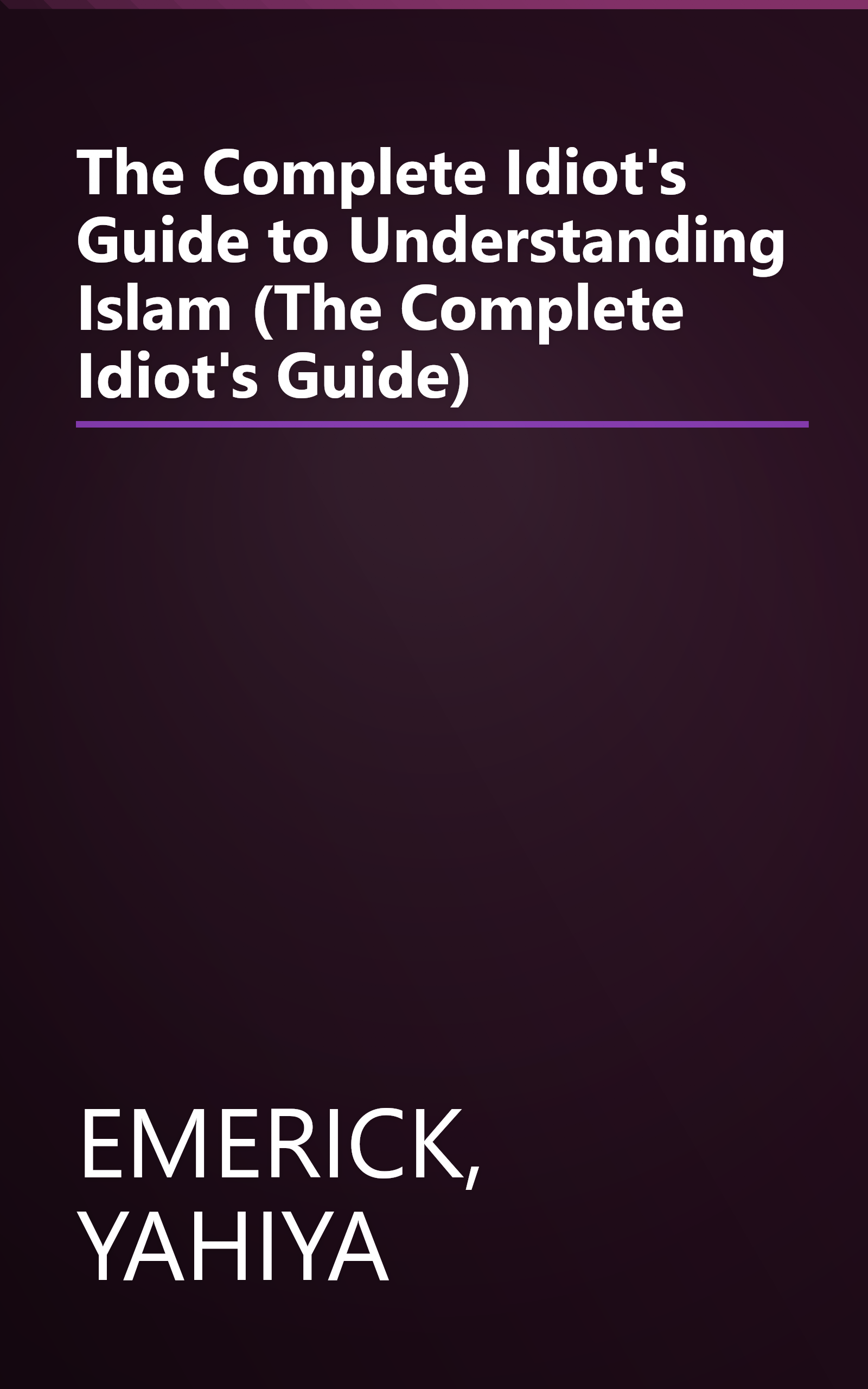 The Complete Idiot's Guide to Understanding Islam (The Complete Idiot's Guide) book cover