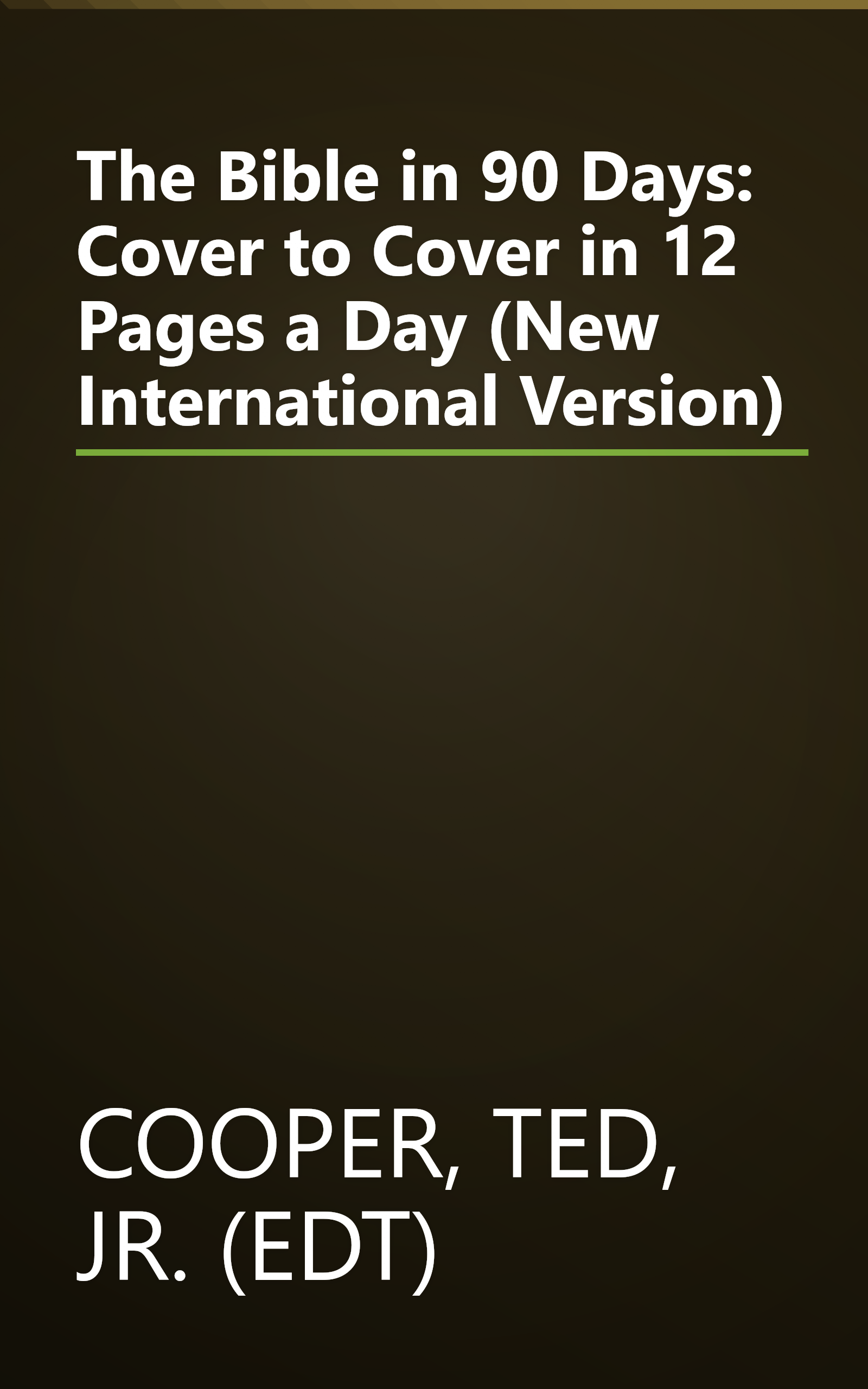 The Bible in 90 Days: Cover to Cover in 12 Pages a Day (New International Version) book cover