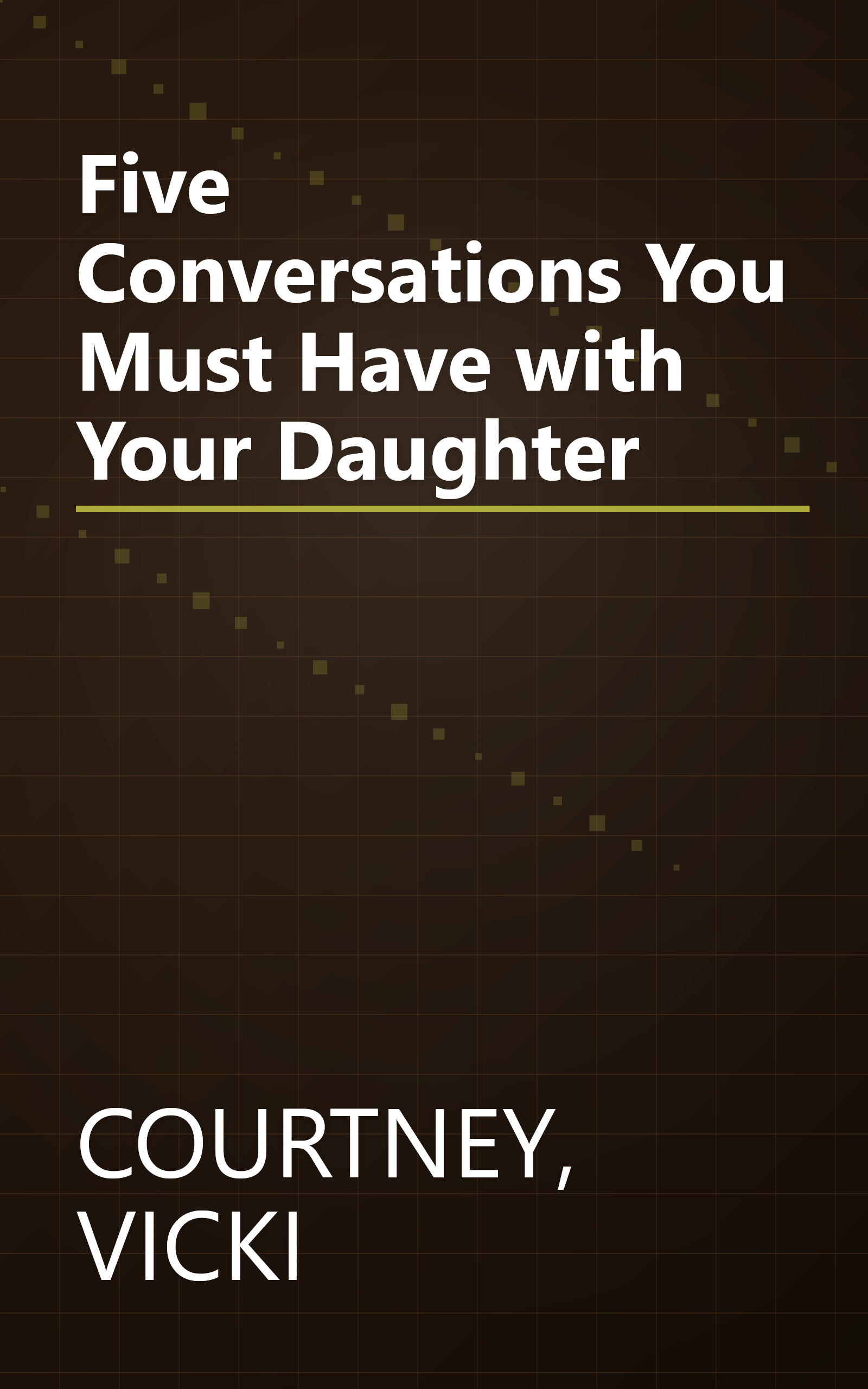 Five Conversations You Must Have with Your Daughter book cover
