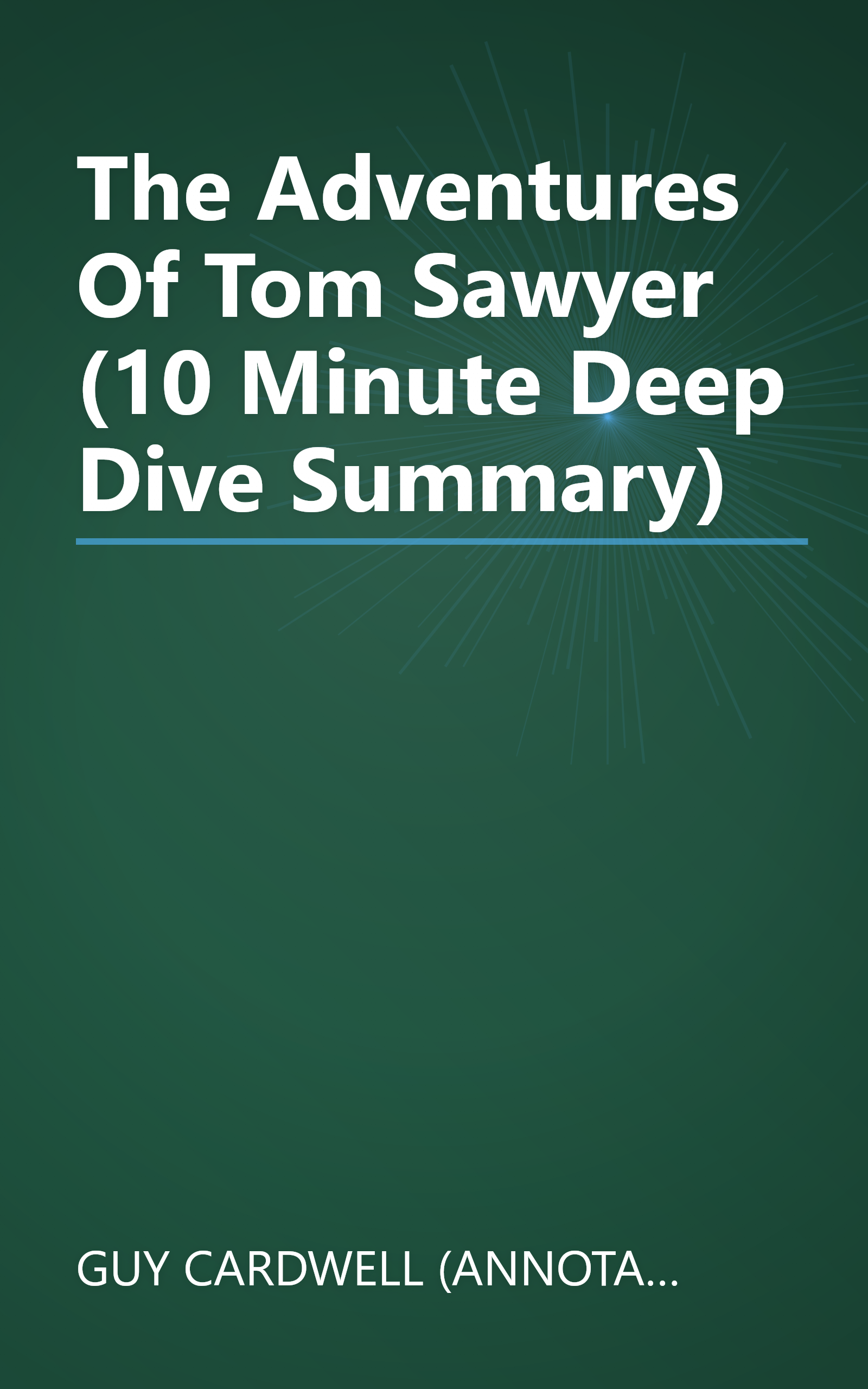 The Adventures Of Tom Sawyer (10 Minute   Deep Dive Summary) book cover