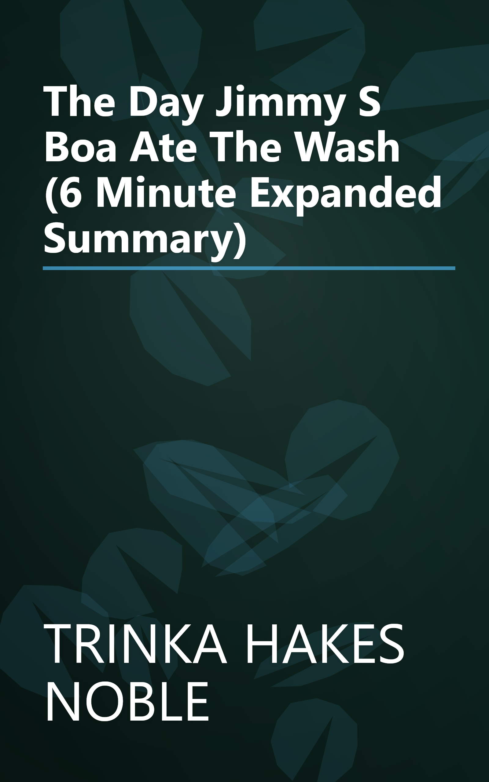 The Day Jimmy S Boa Ate The Wash (6 Minute   Expanded Summary) book cover