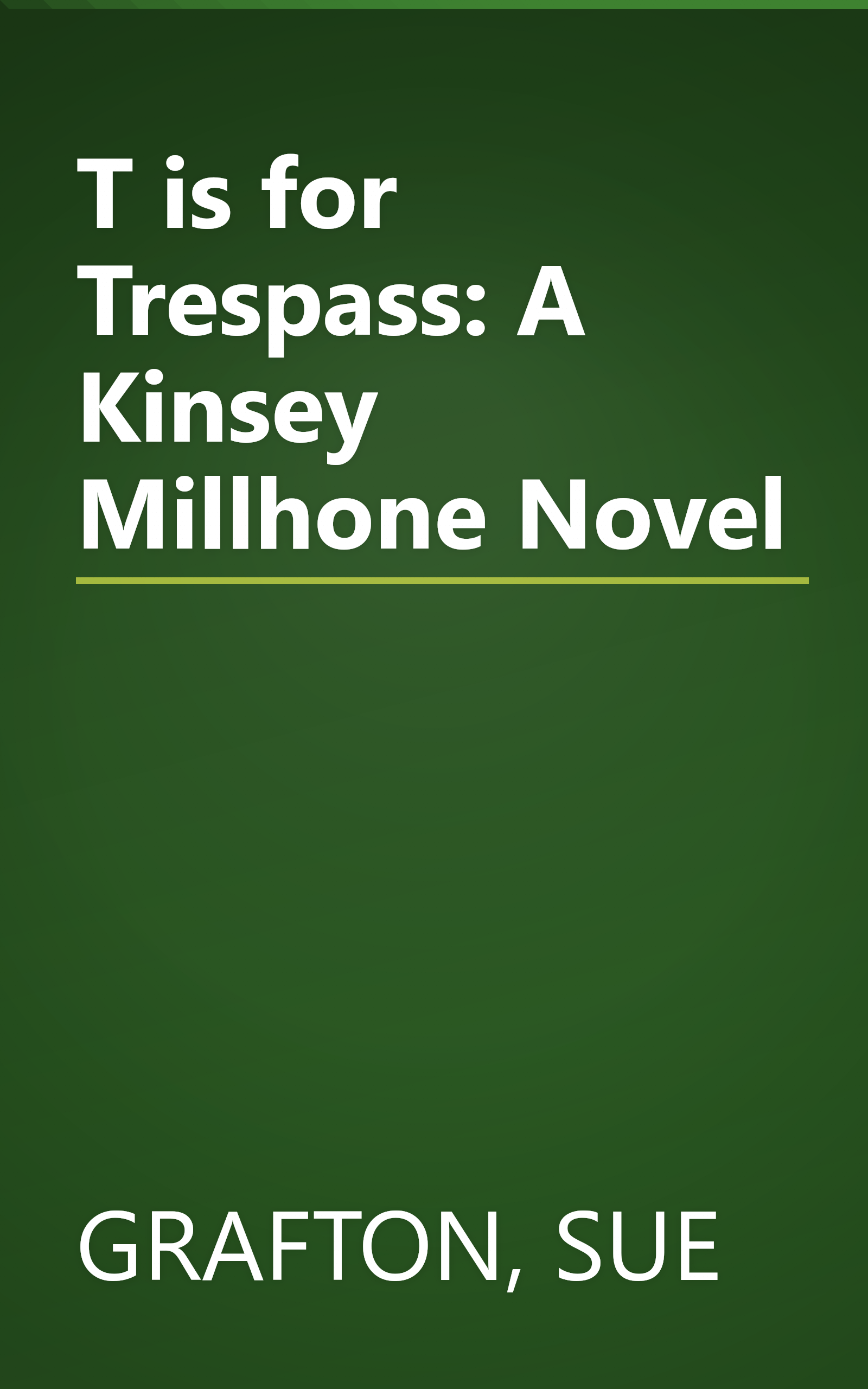 T is for Trespass: A Kinsey Millhone Novel book cover