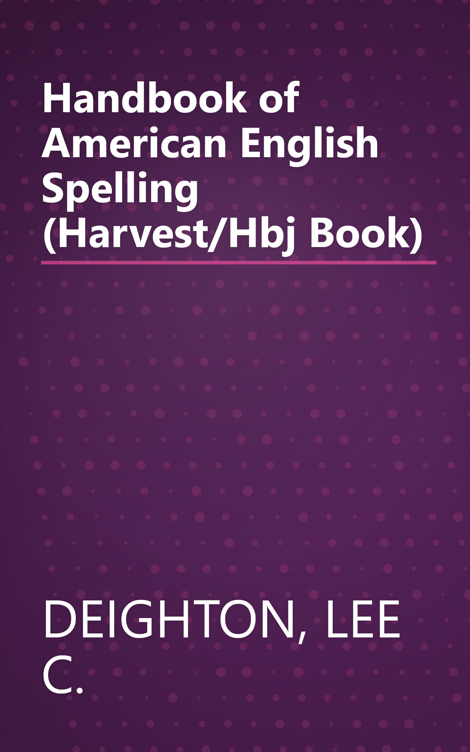 Handbook of American English Spelling (Harvest/Hbj Book) book cover