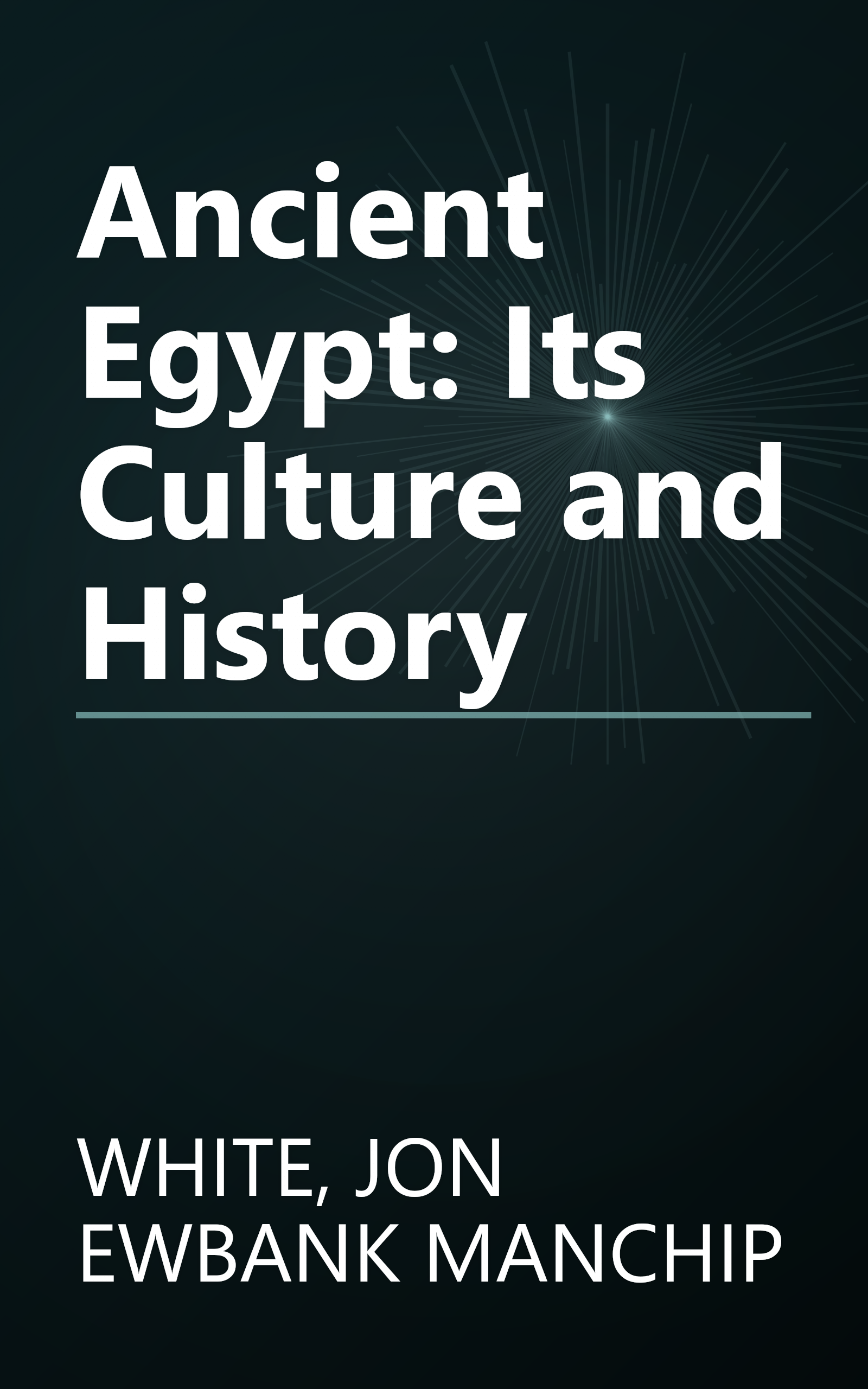 Ancient Egypt: Its Culture and History book cover