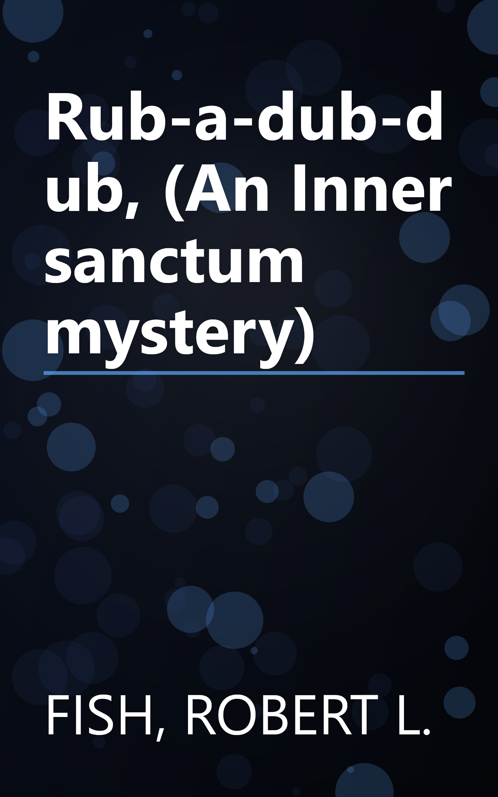 Rub-a-dub-dub, (An Inner sanctum mystery) book cover