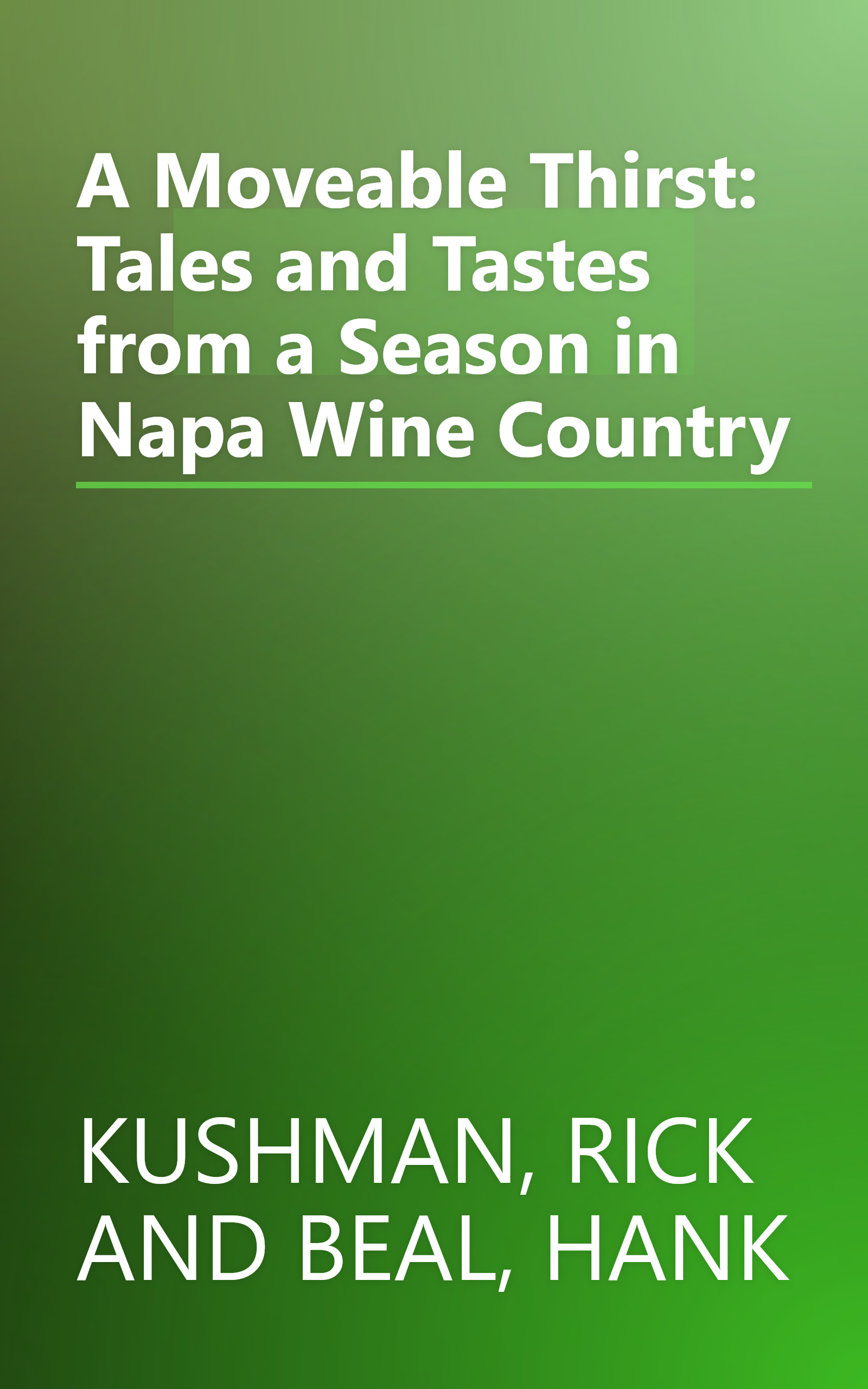A Moveable Thirst: Tales and Tastes from a Season in Napa Wine Country book cover