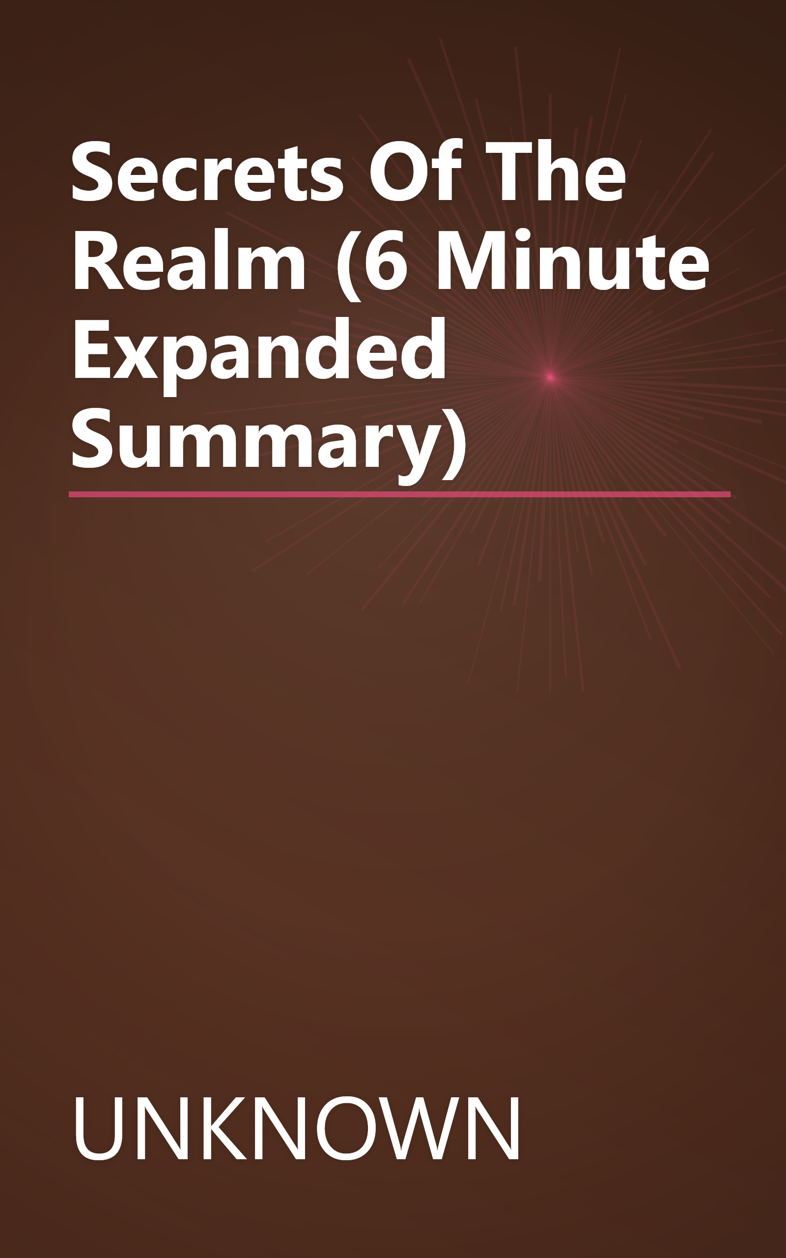 Secrets Of The Realm (6 Minute   Expanded Summary) book cover