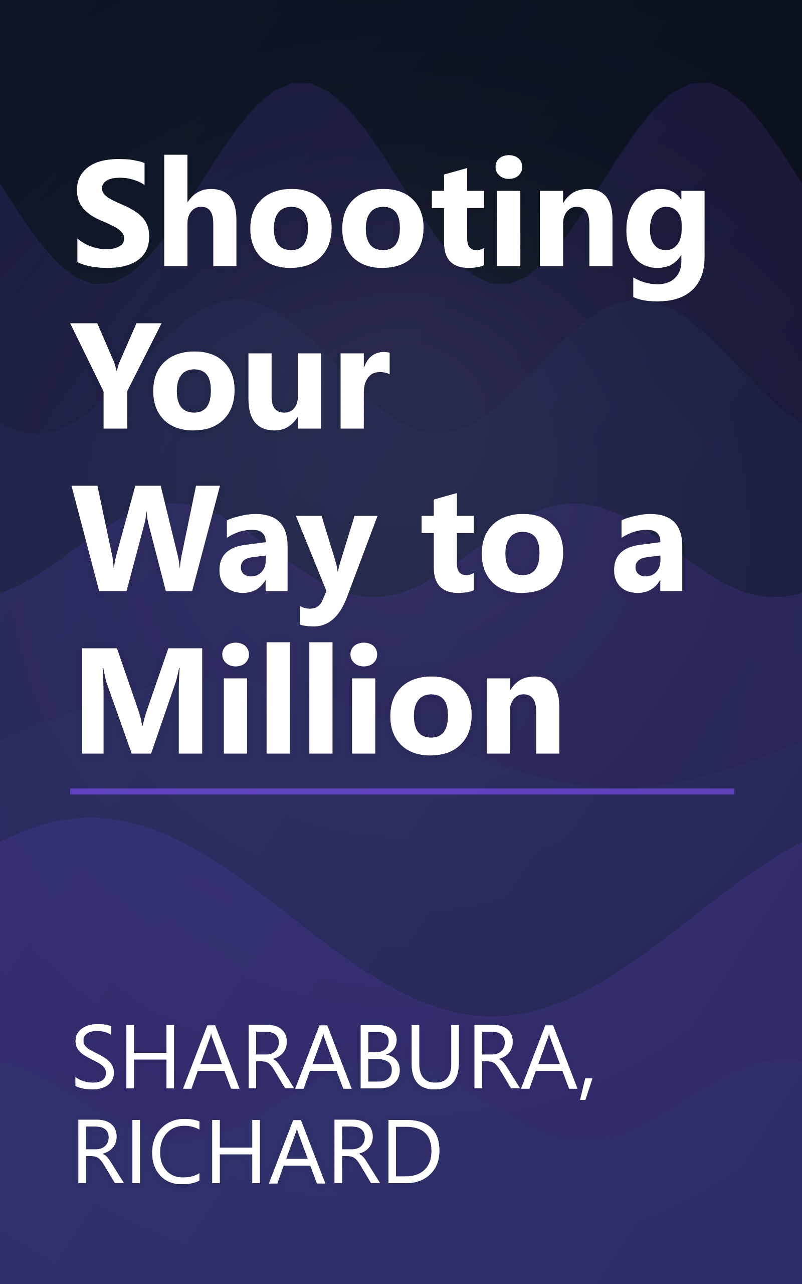 Shooting Your Way to a Million book cover