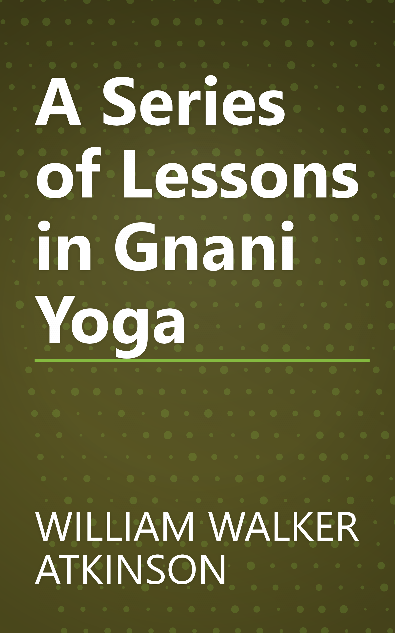A Series of Lessons in Gnani Yoga book cover