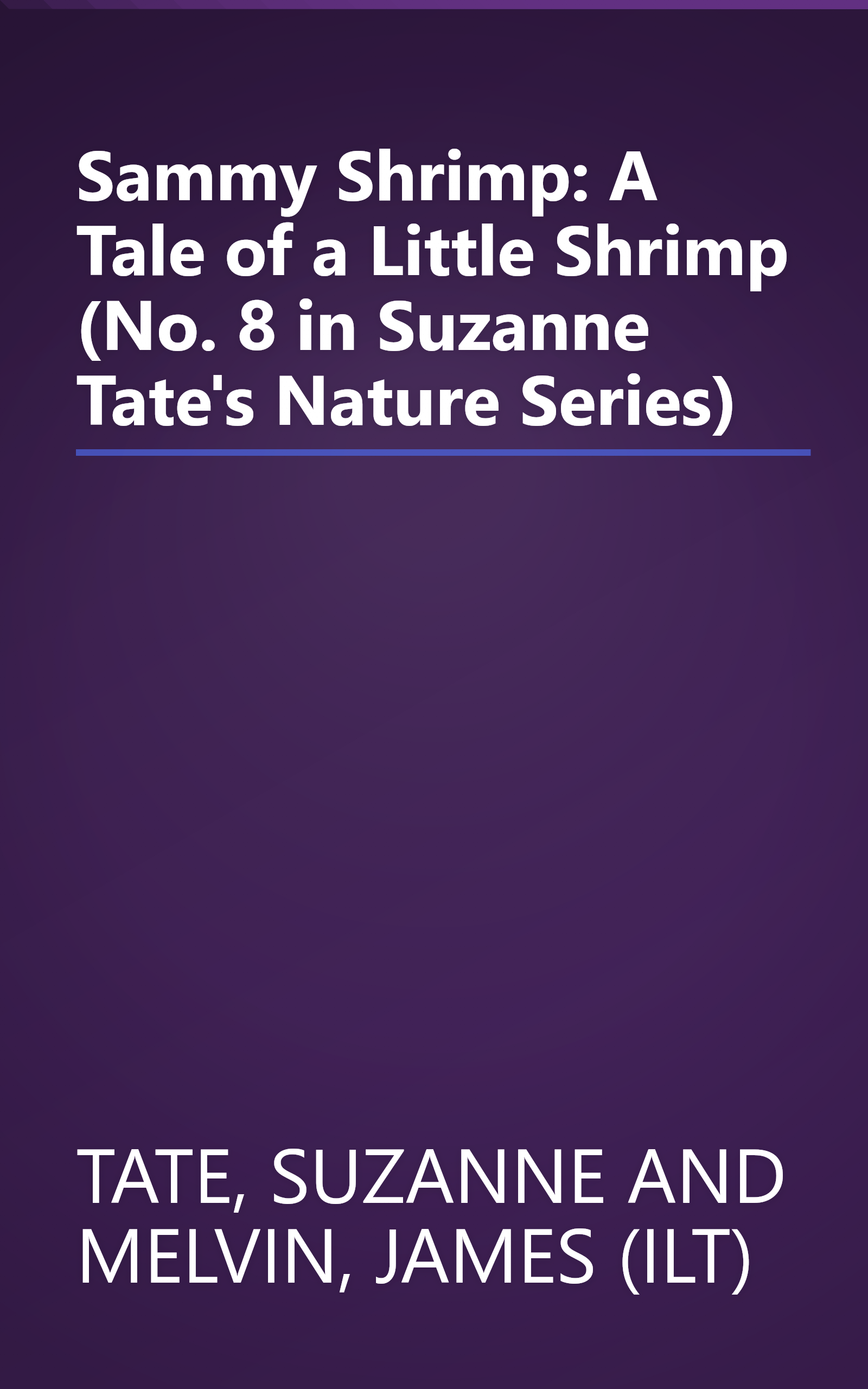 Sammy Shrimp: A Tale of a Little Shrimp (No. 8 in Suzanne Tate's Nature Series) book cover
