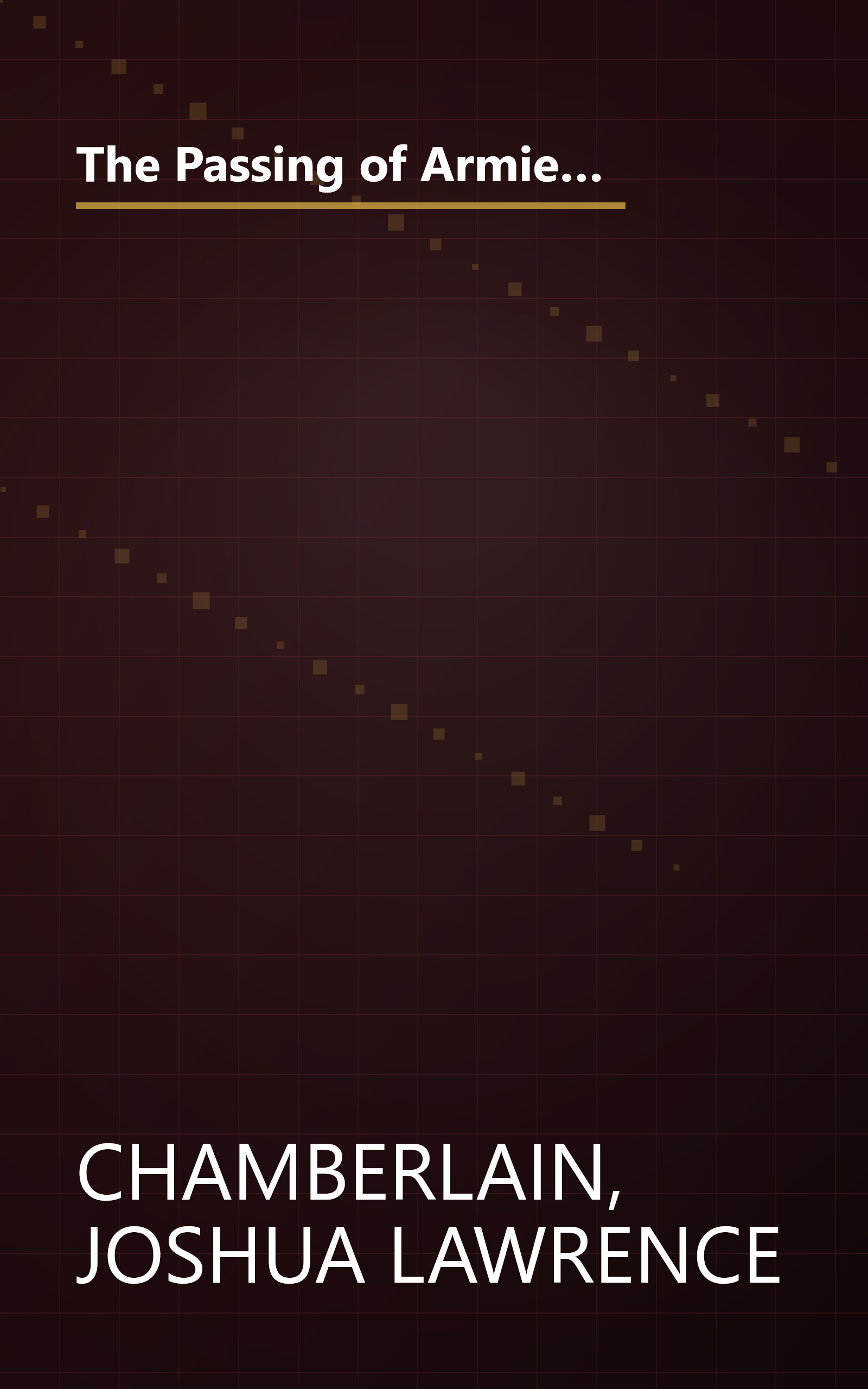 The Passing of Armies: An Account Of The Final Campaign Of The Army Of The Potomac (Eyewitness to the Civil War) book cover