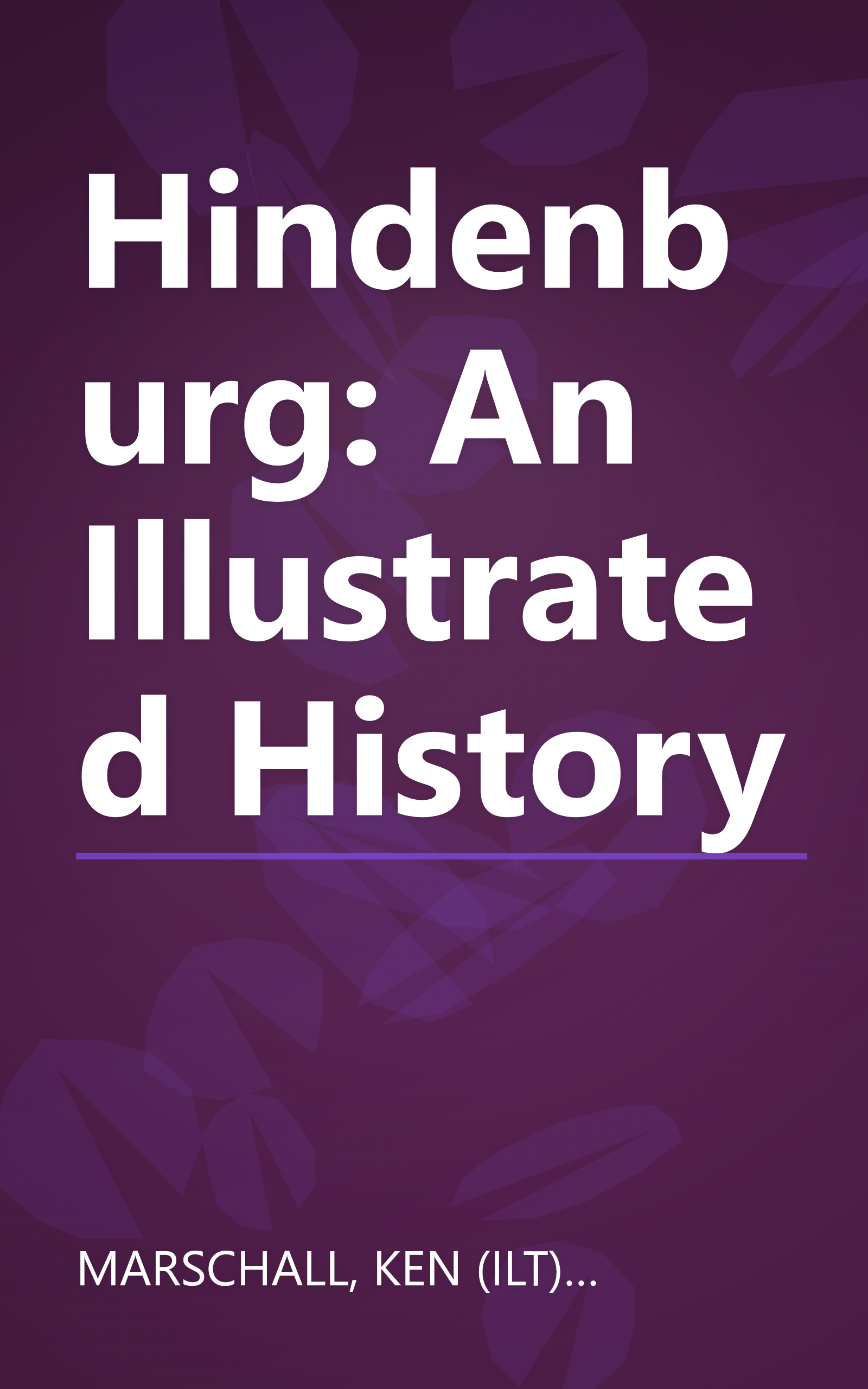 Hindenburg: An Illustrated History book cover