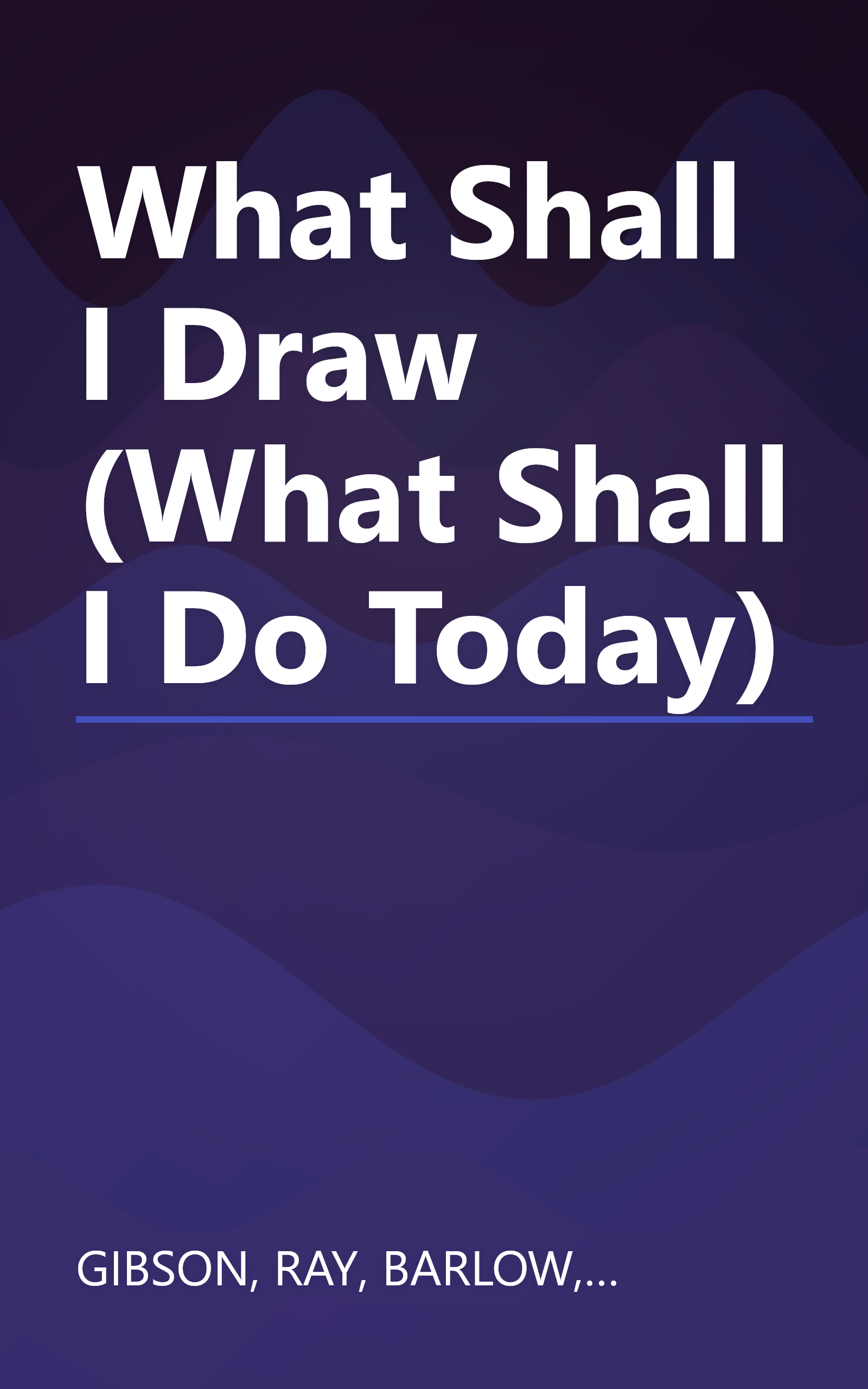 What Shall I Draw (What Shall I Do Today) book cover