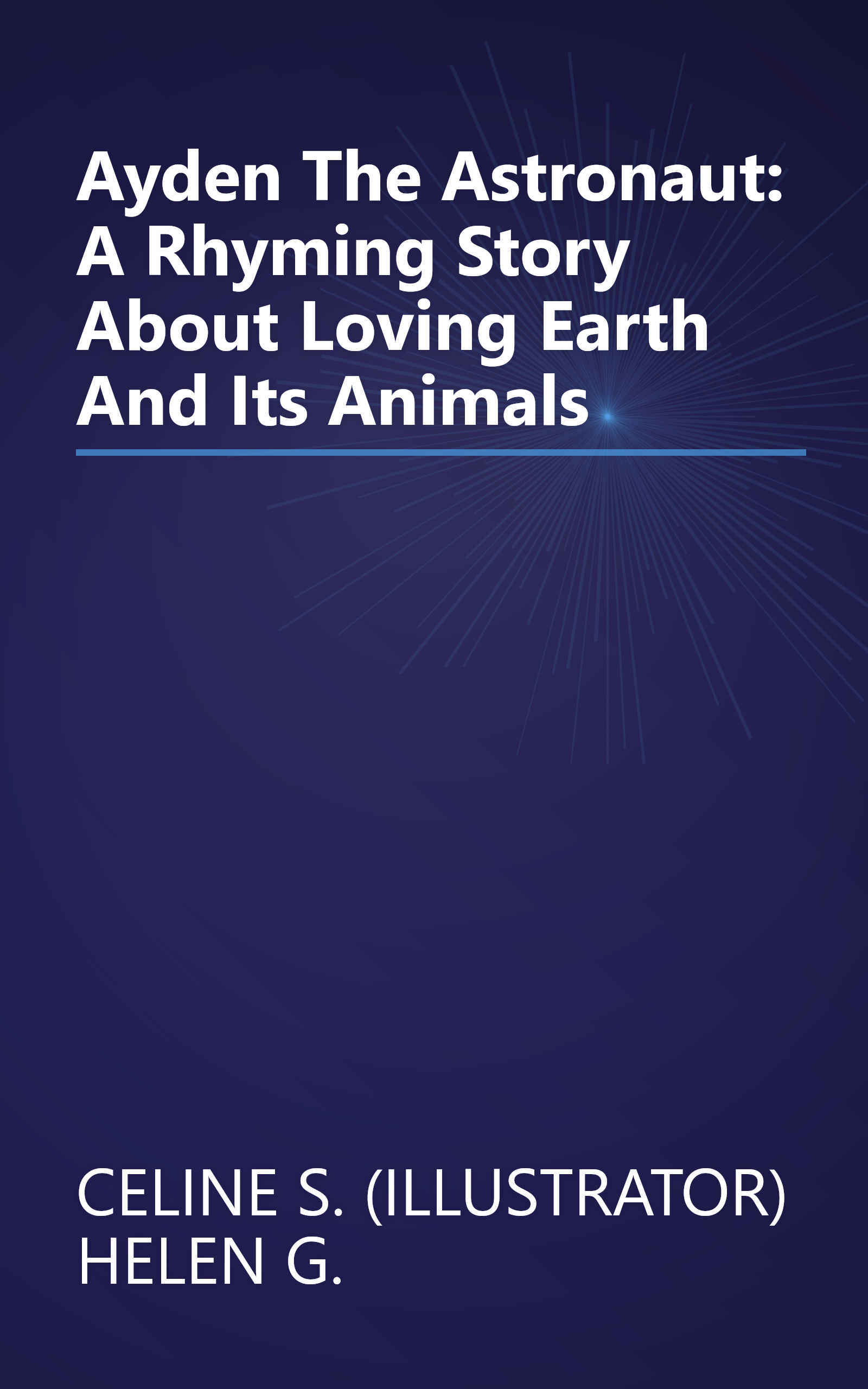 Ayden The Astronaut: A Rhyming Story About Loving Earth And Its Animals book cover
