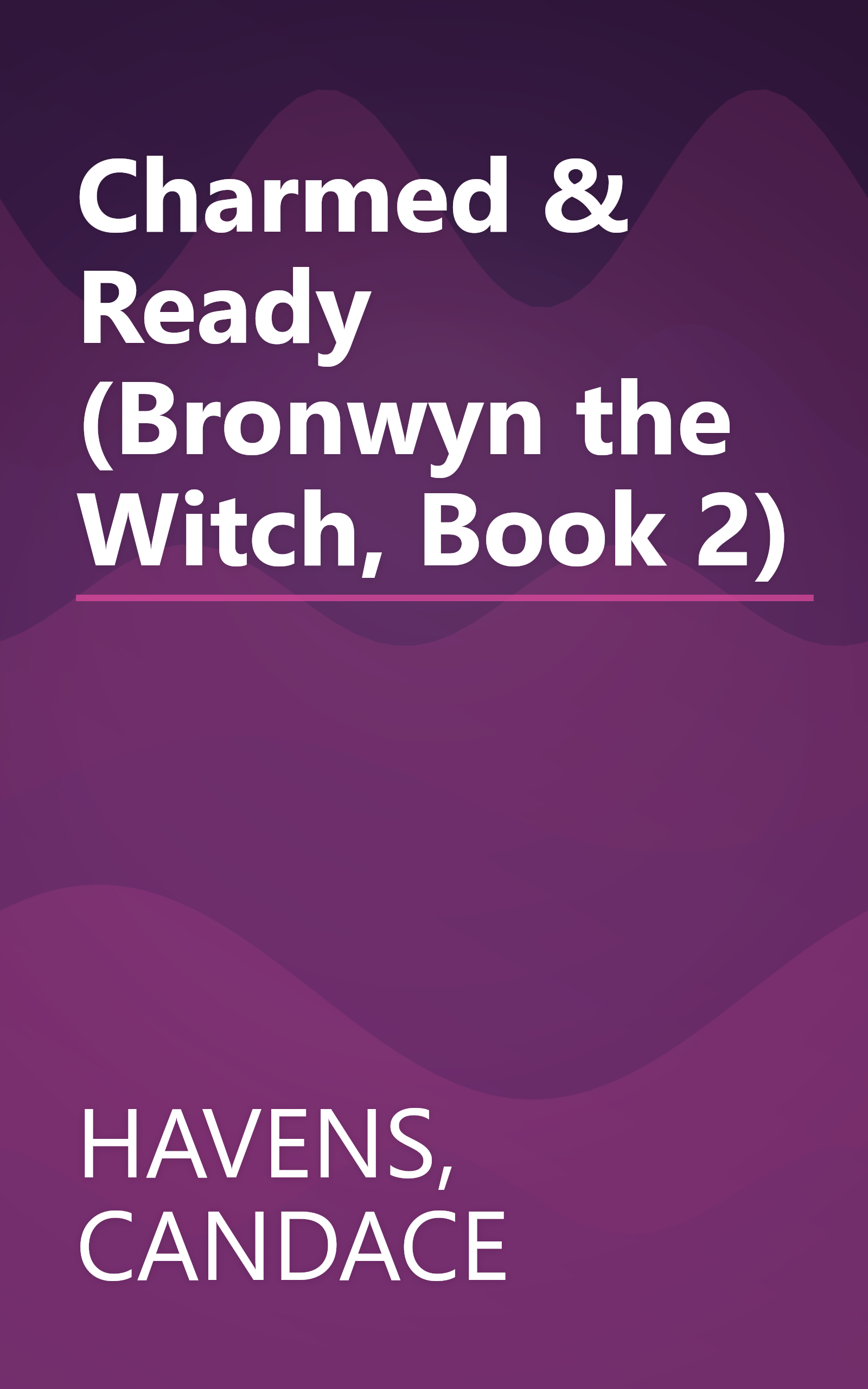 Charmed & Ready (Bronwyn the Witch, Book 2) book cover