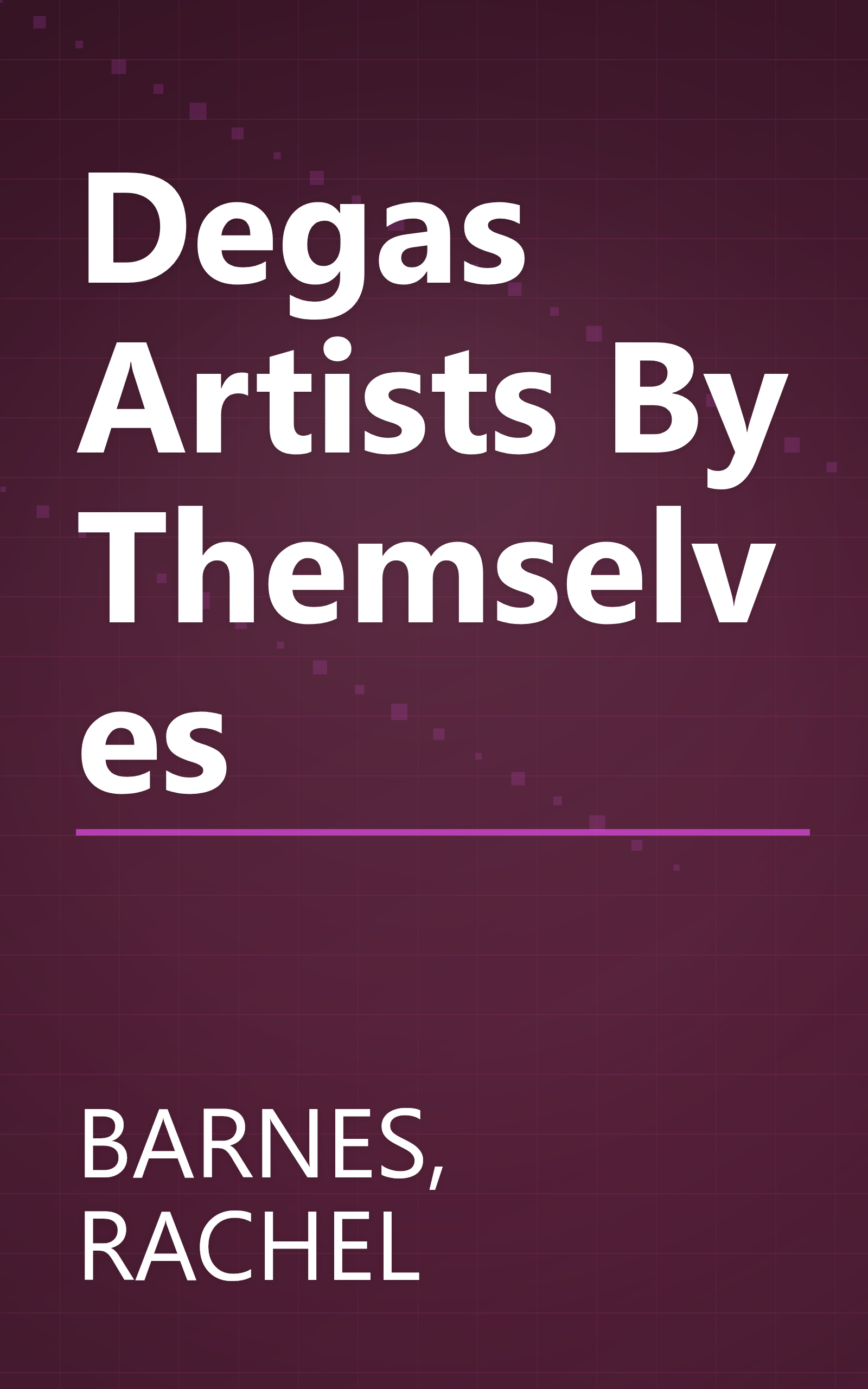 Degas Artists By Themselves book cover