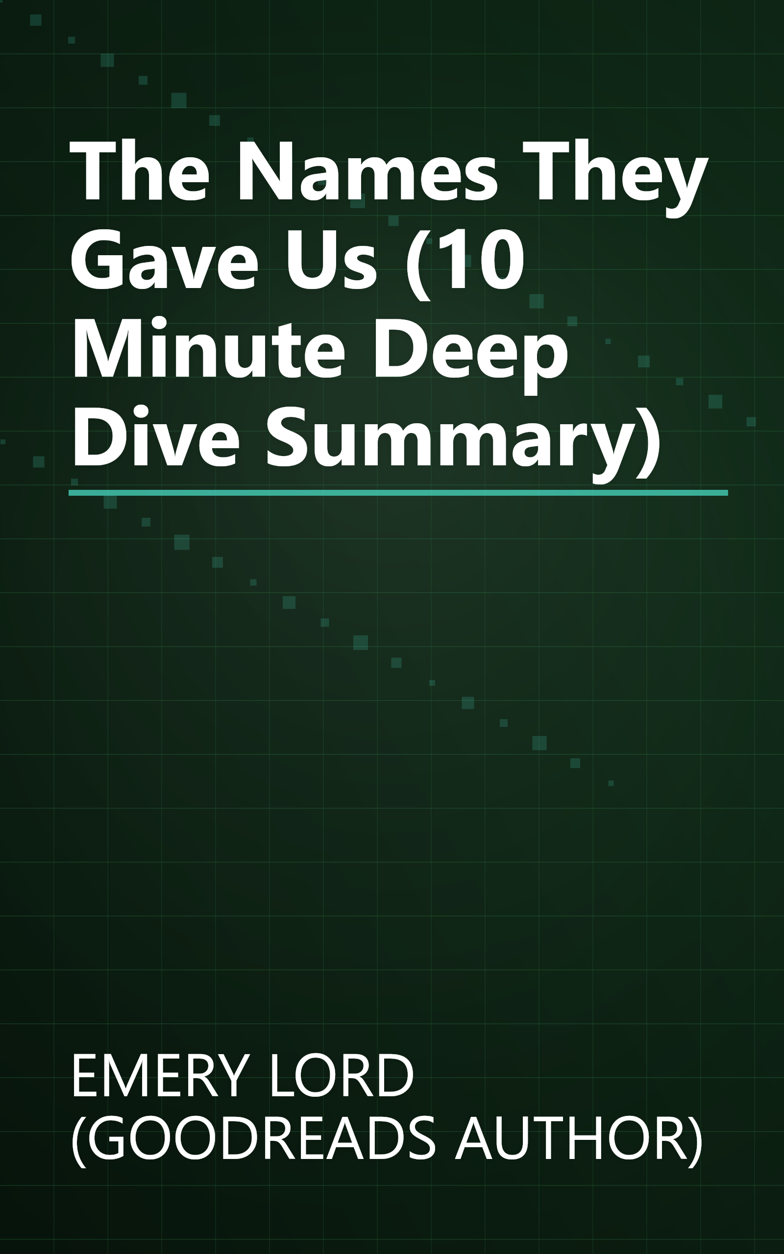 The Names They Gave Us (10 Minute   Deep Dive Summary) book cover