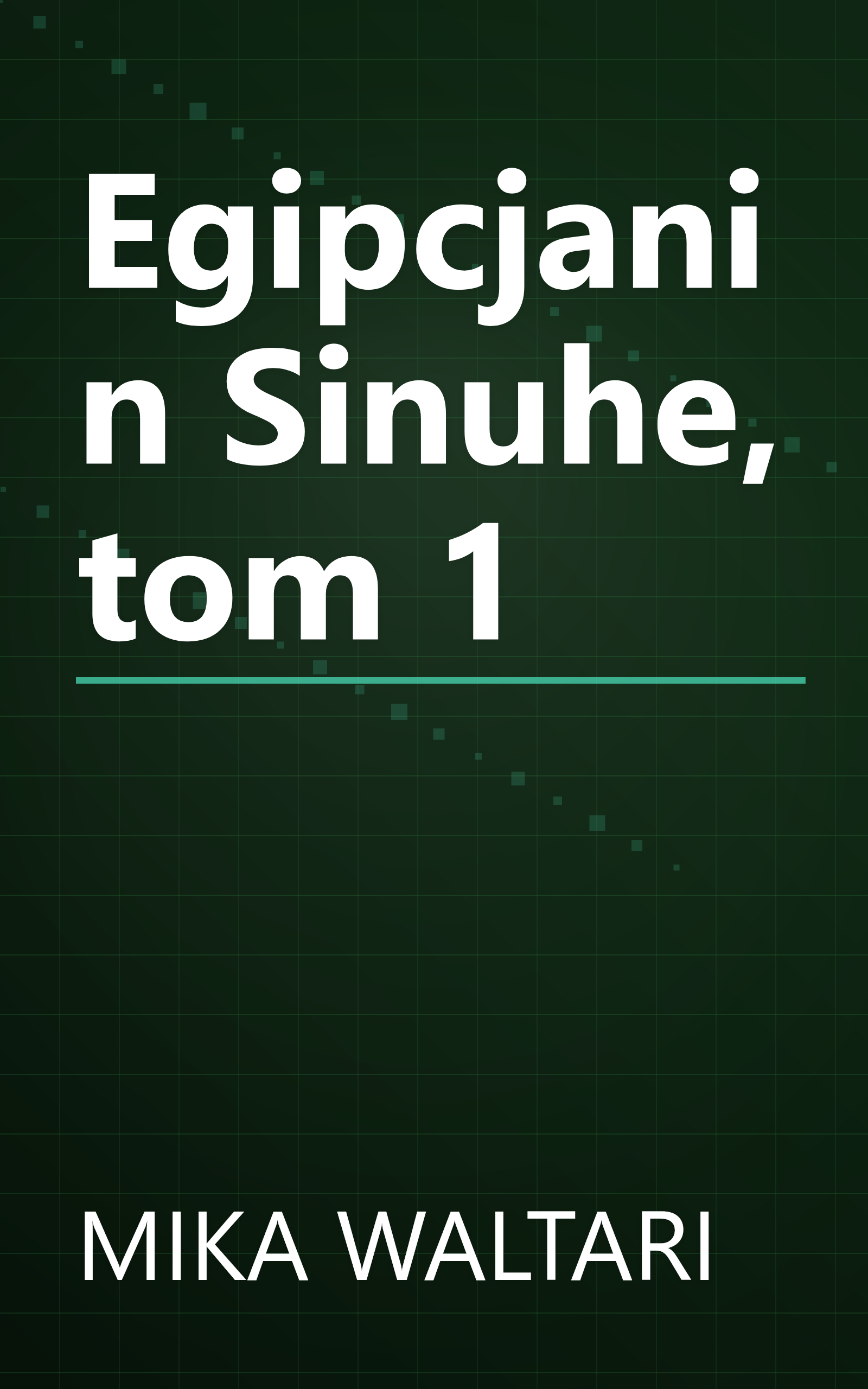 Egipcjanin Sinuhe, tom 1 book cover