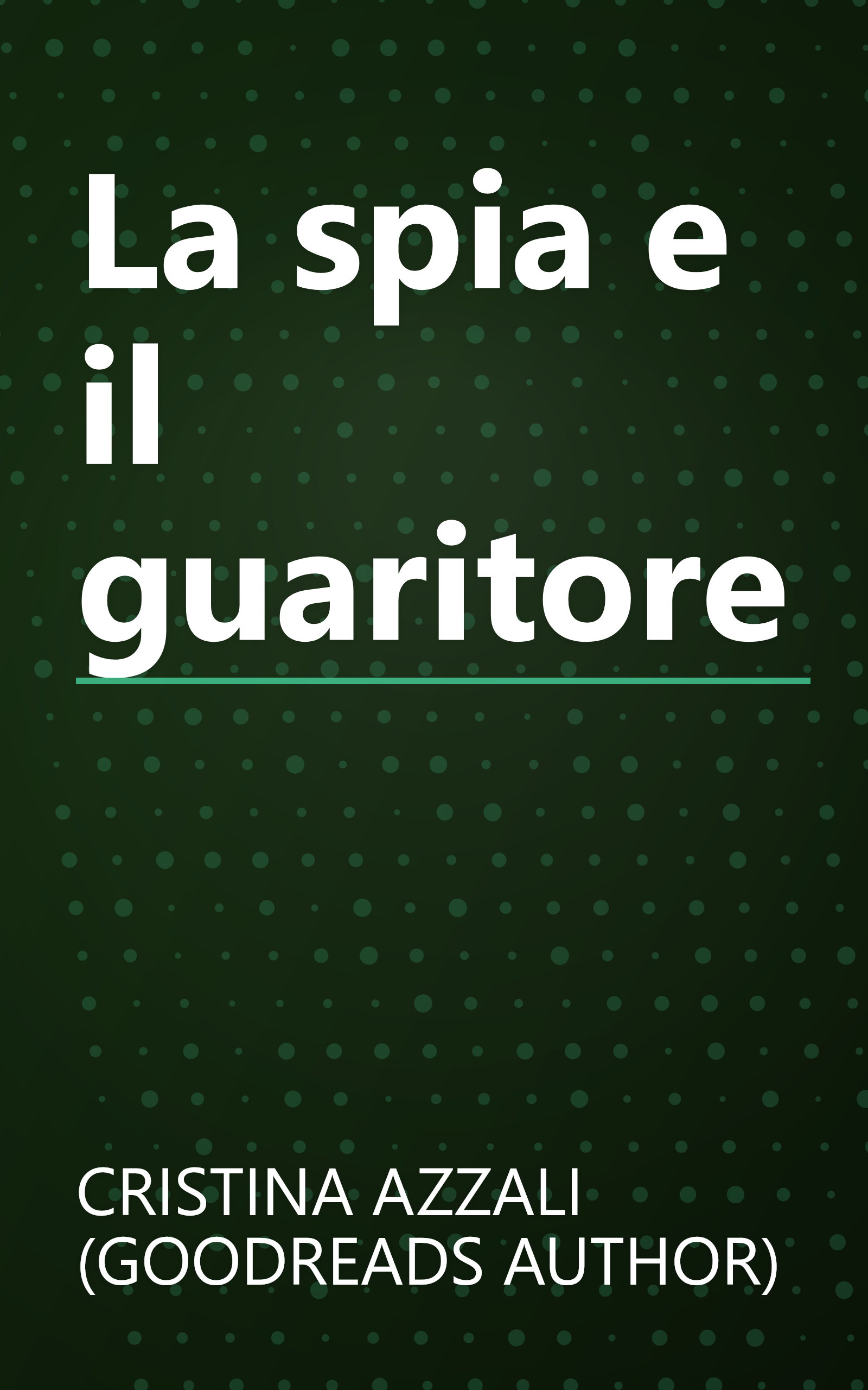 La spia e il guaritore book cover