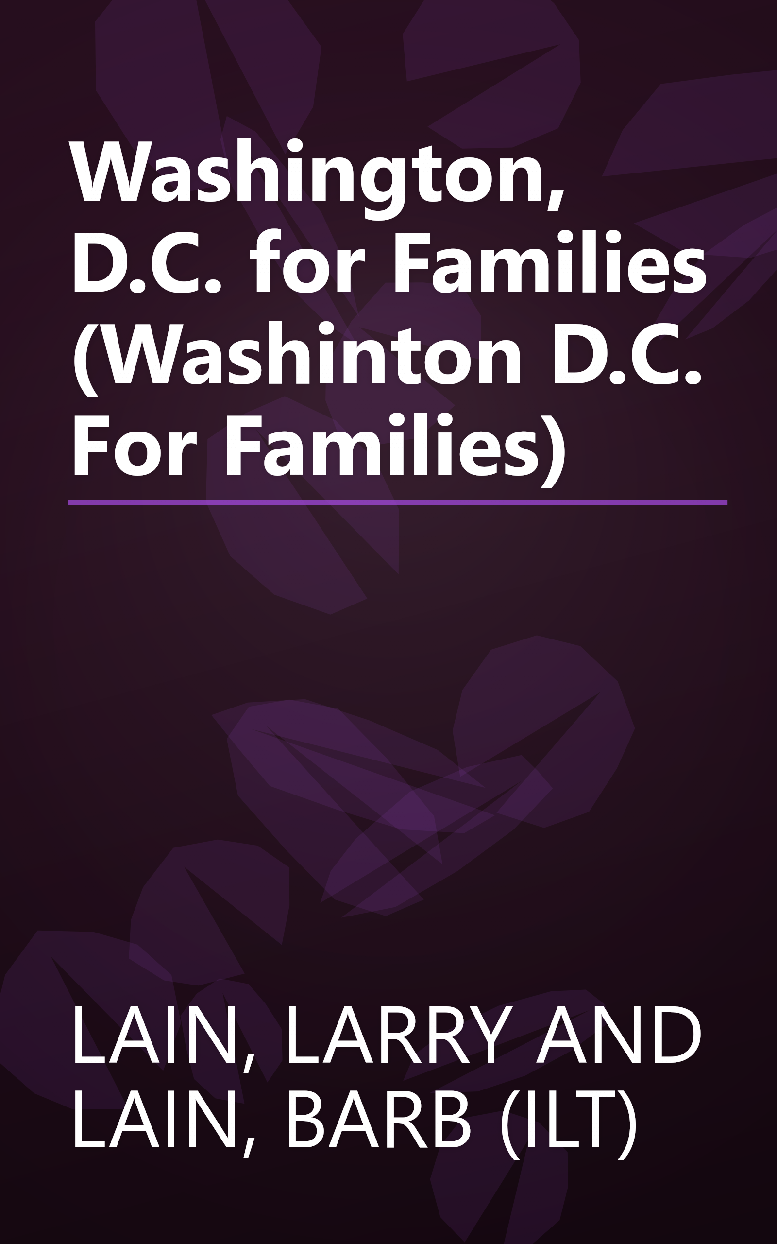 Washington, D.C. for Families (Washinton D.C. For Families) book cover