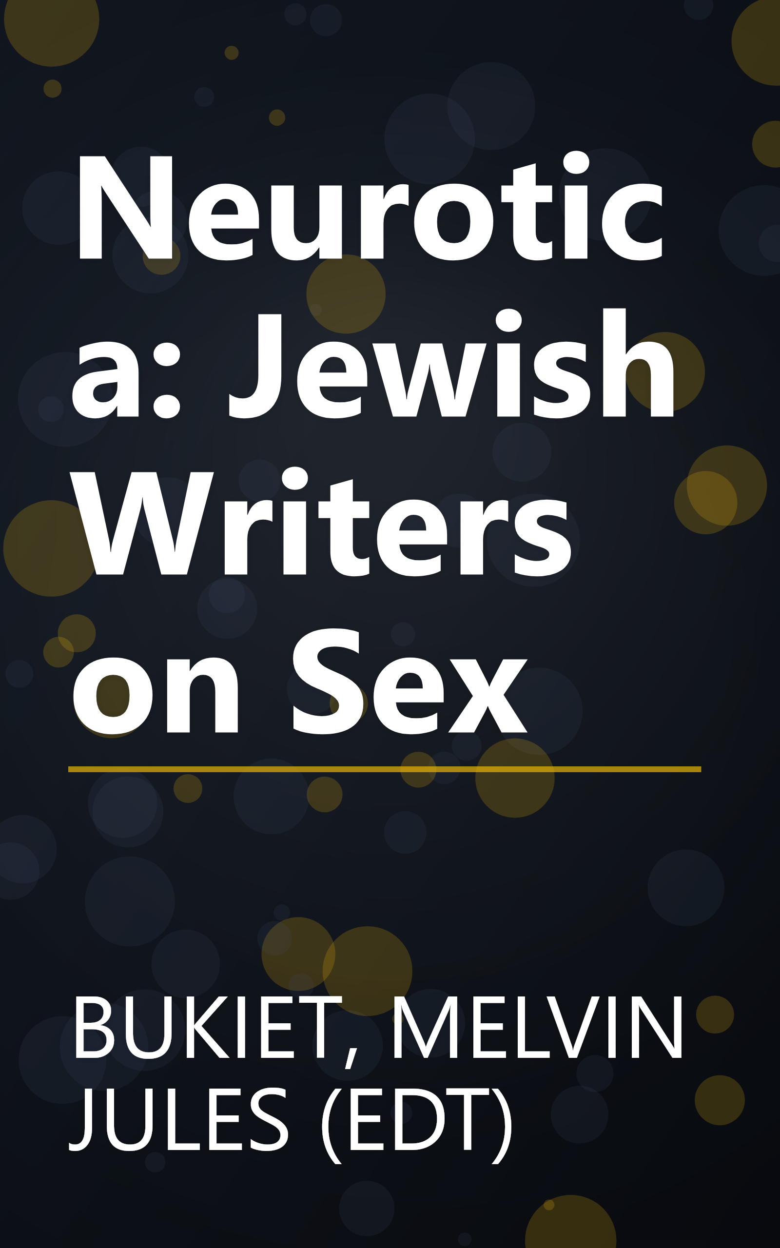 Neurotica: Jewish Writers on Sex book cover