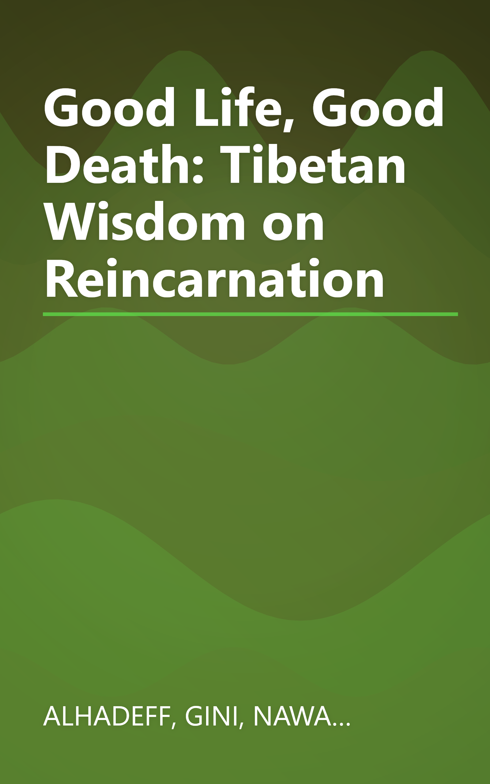 Good Life, Good Death: Tibetan Wisdom on Reincarnation book cover