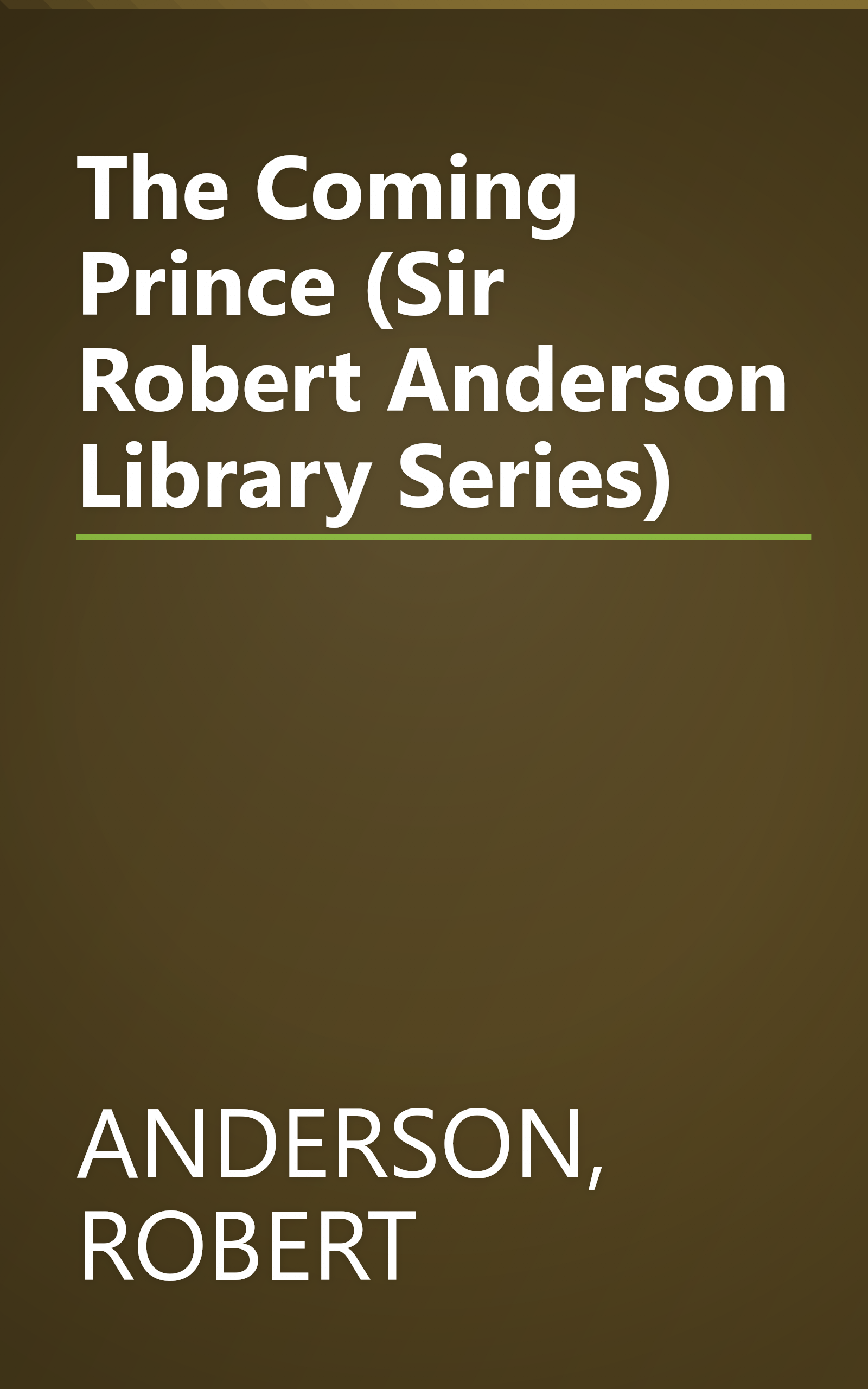 The Coming Prince (Sir Robert Anderson Library Series) book cover