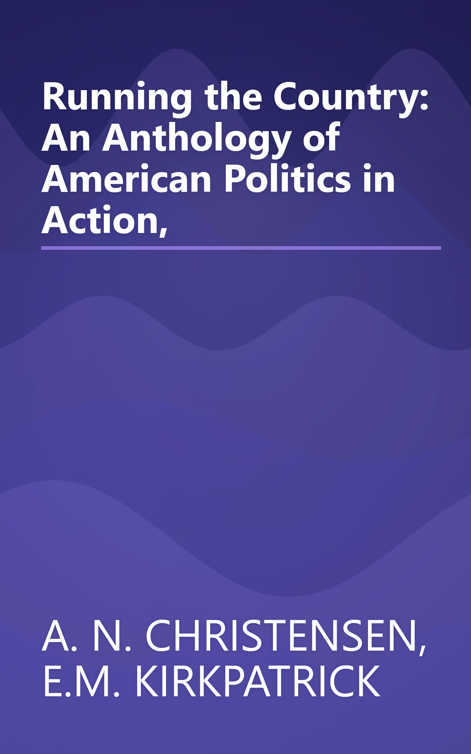 Running the Country: An Anthology of American Politics in Action, book cover