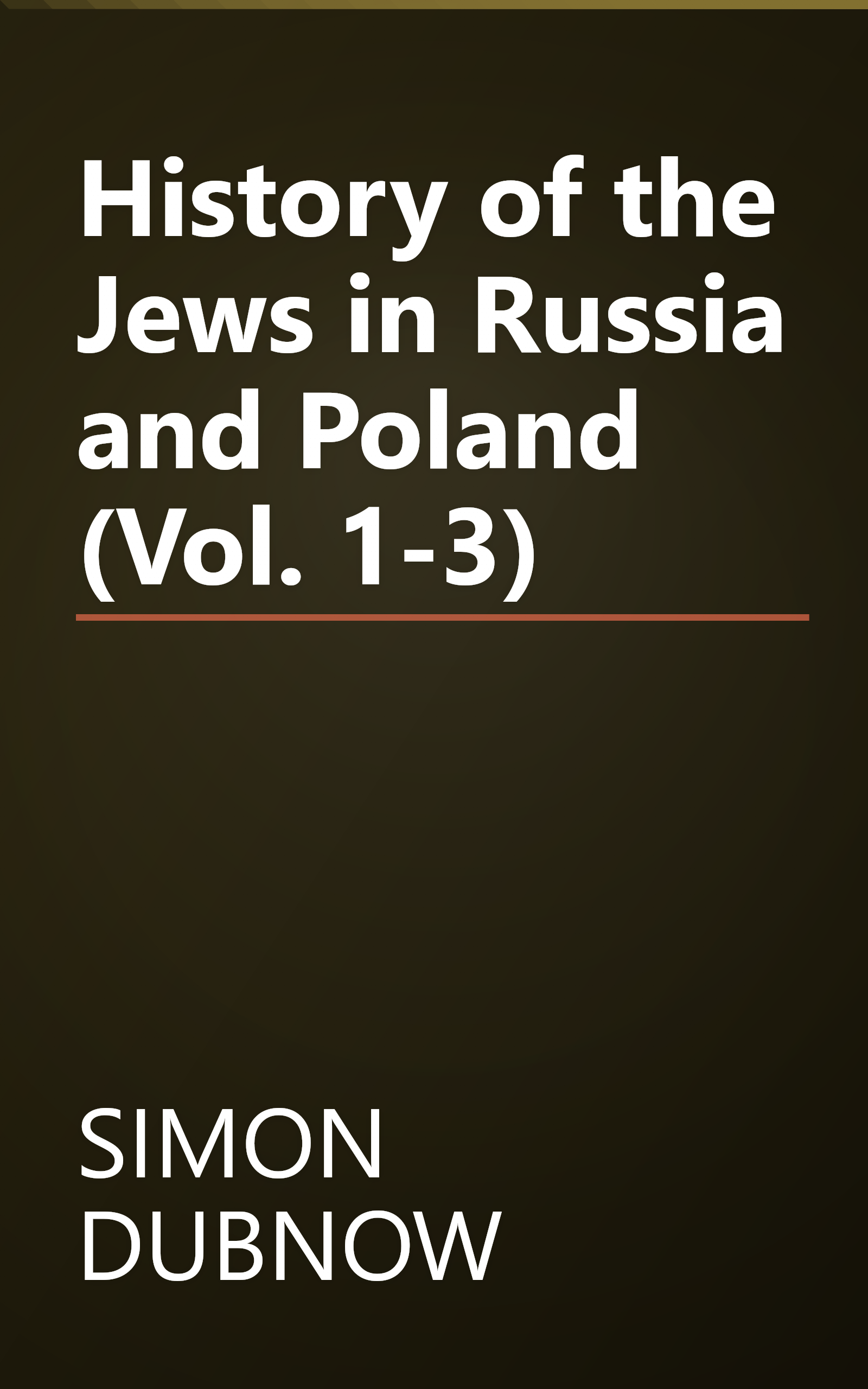 History of the Jews in Russia and Poland (Vol. 1-3) book cover