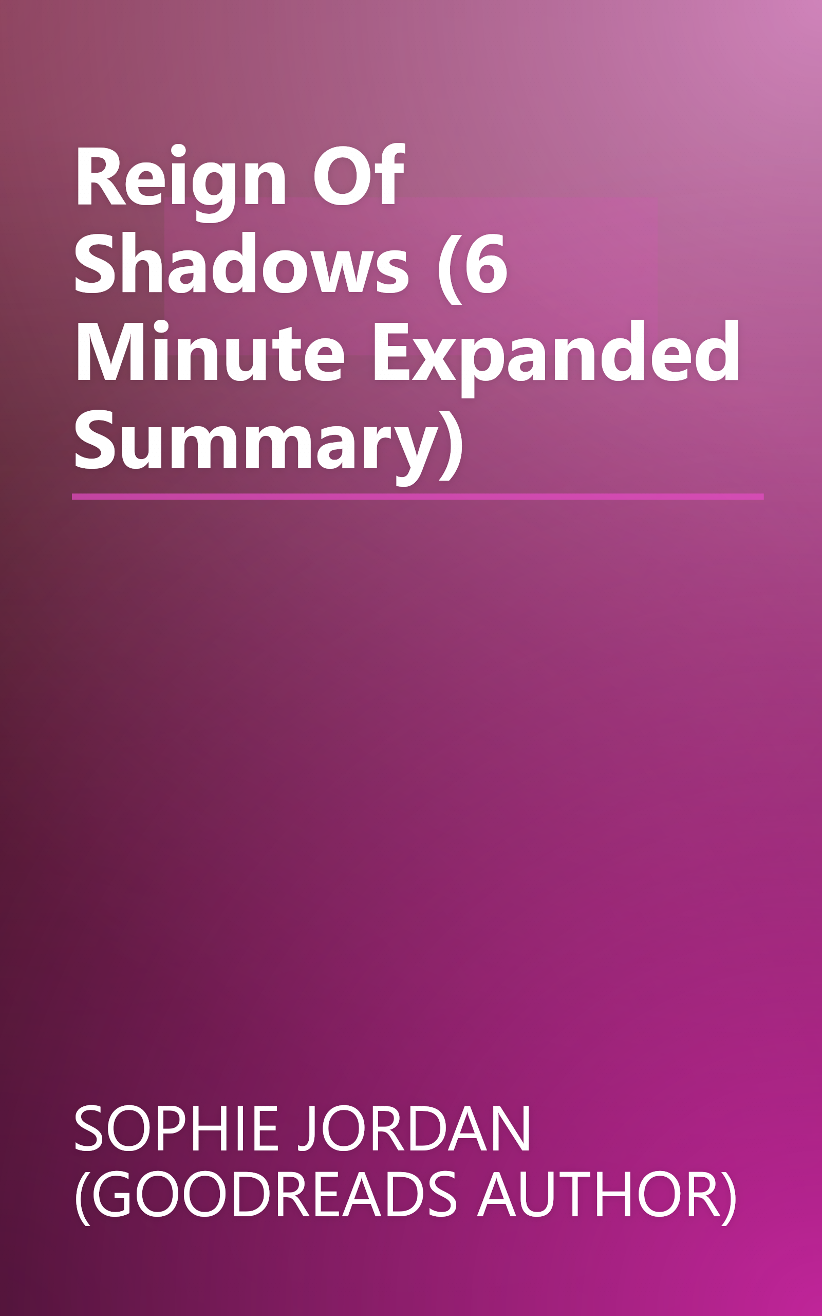 Reign Of Shadows (6 Minute   Expanded Summary) book cover
