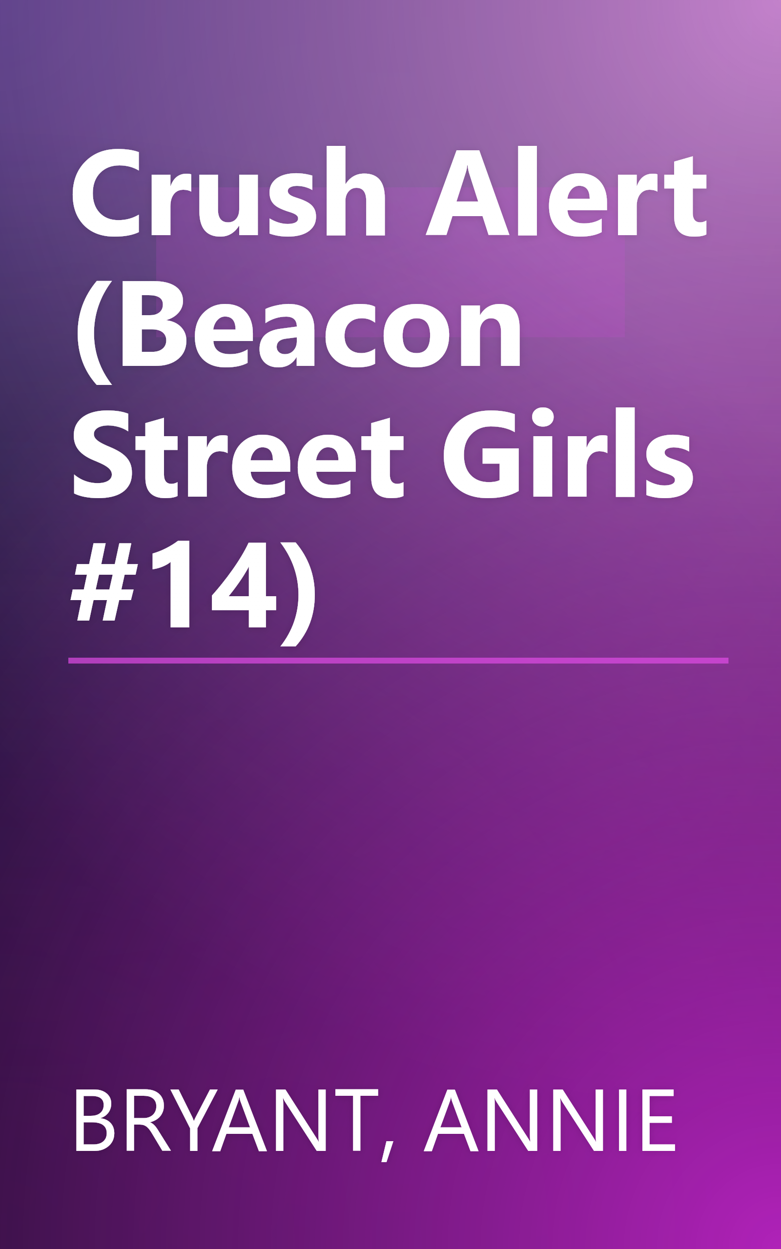 Crush Alert (Beacon Street Girls #14) book cover