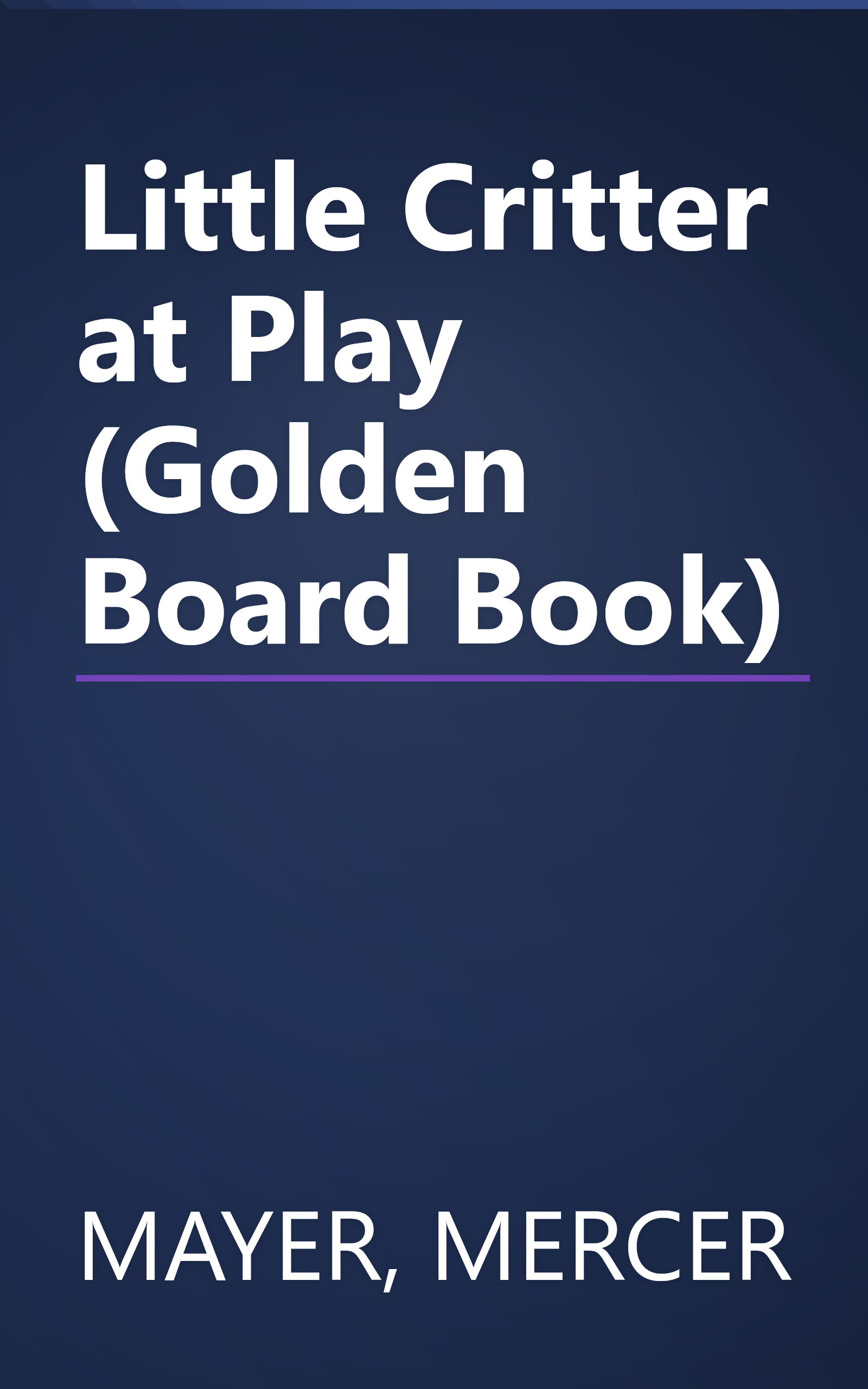 Little Critter at Play (Golden Board Book) book cover