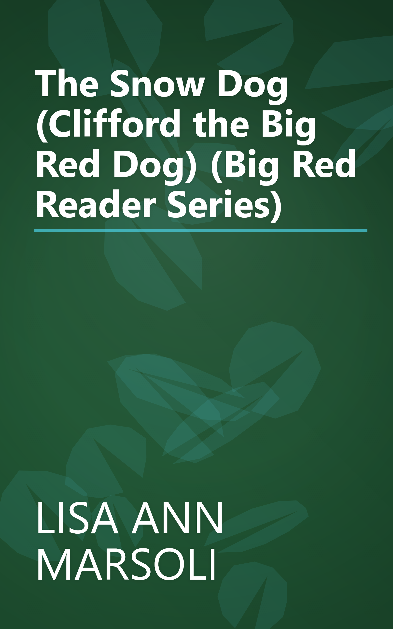 The Snow Dog (Clifford the Big Red Dog) (Big Red Reader Series) book cover