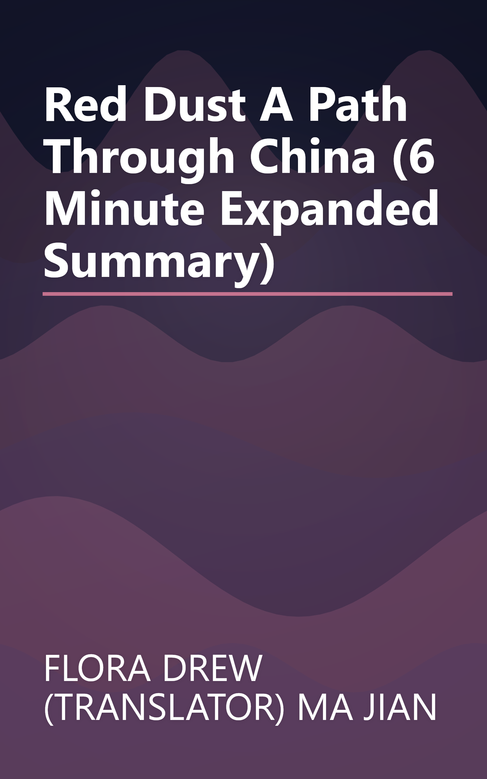 Red Dust  A Path Through China (6 Minute   Expanded Summary) book cover