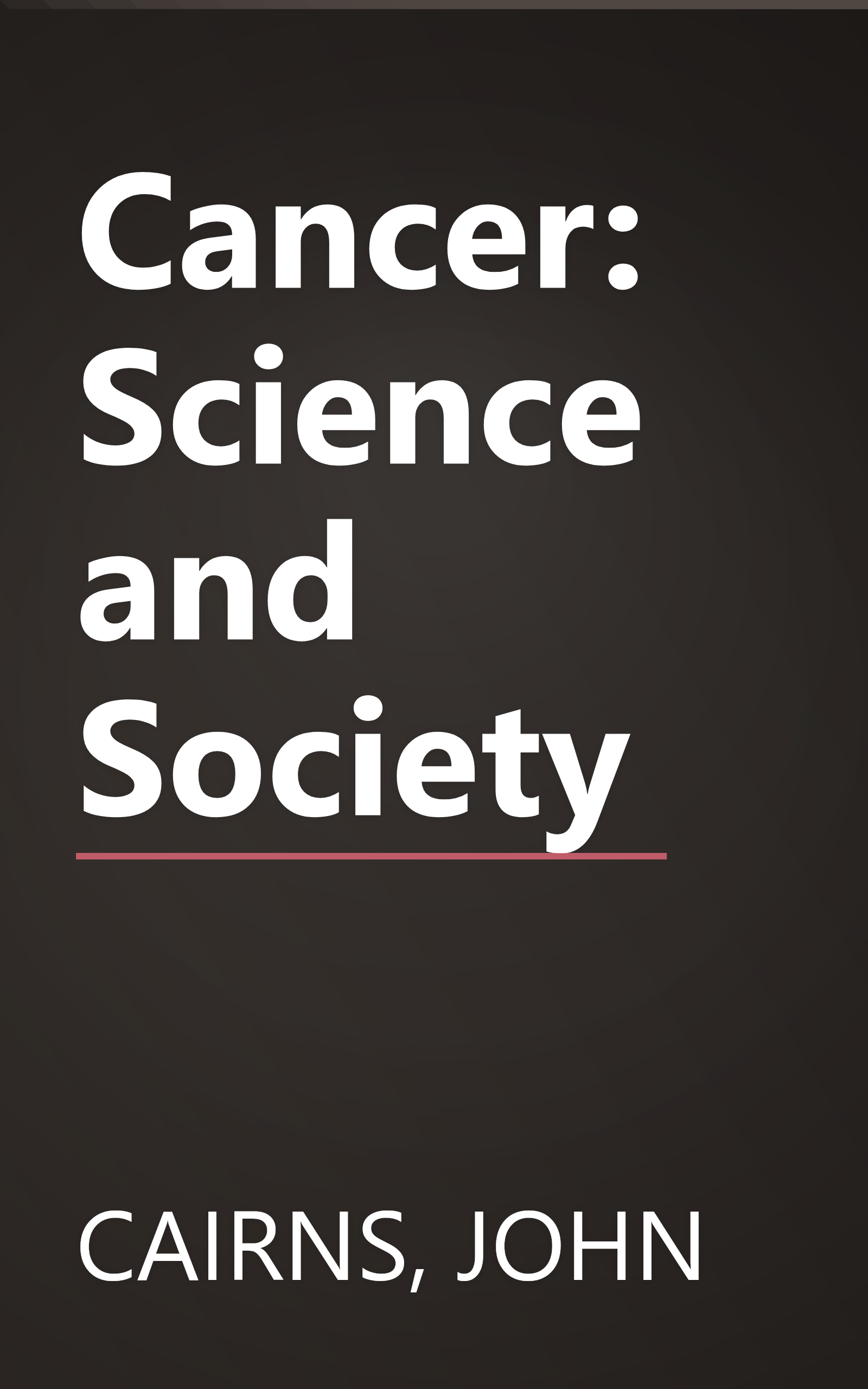 Cancer: Science and Society book cover