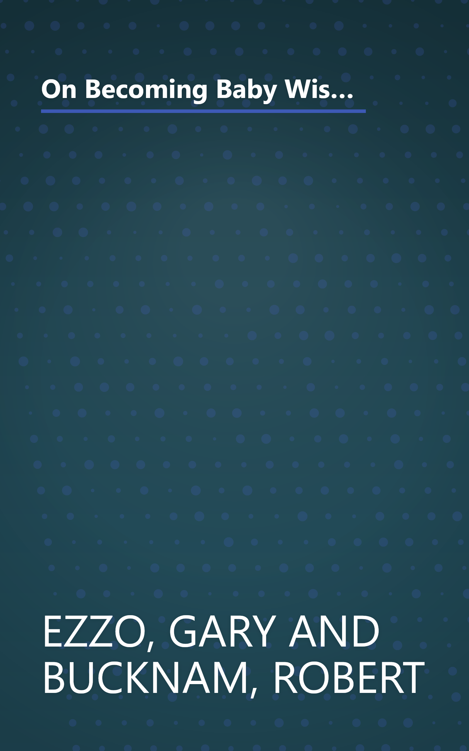 On Becoming Baby Wise Book Two: Parenting Your Pre Toddler 5-12 Month Old Through the Babyhood Transition book cover