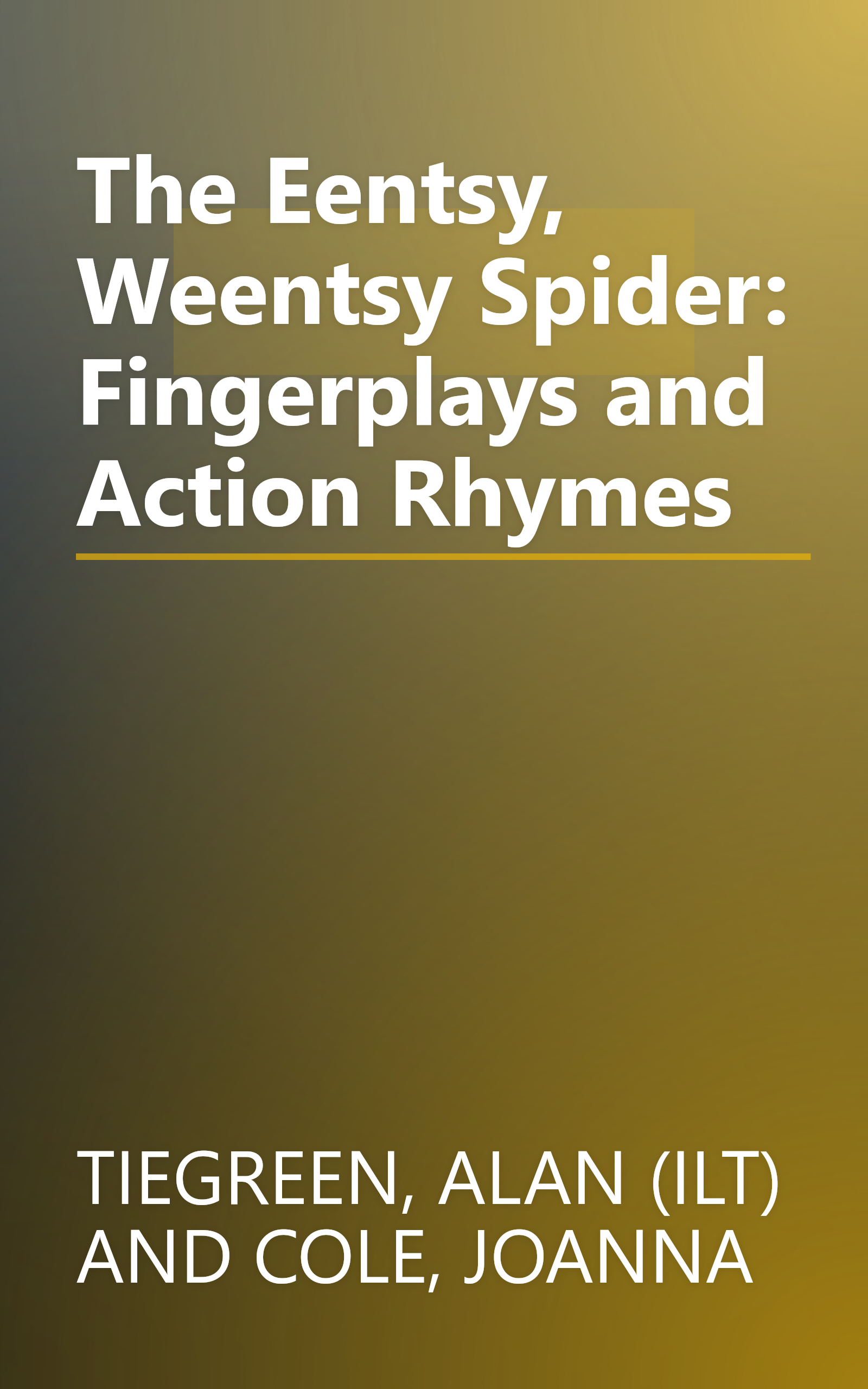 The Eentsy, Weentsy Spider: Fingerplays and Action Rhymes book cover