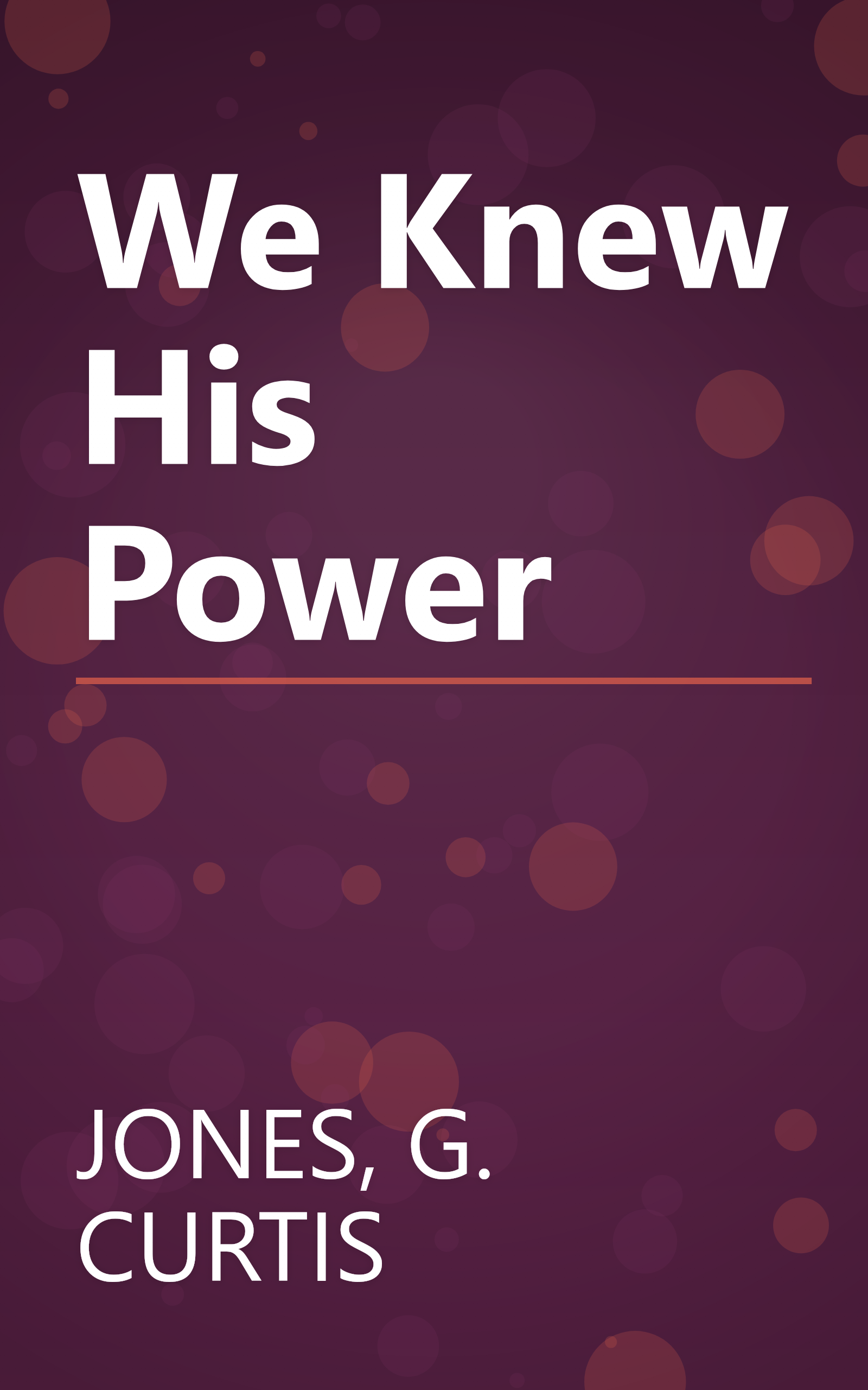 We Knew His Power book cover