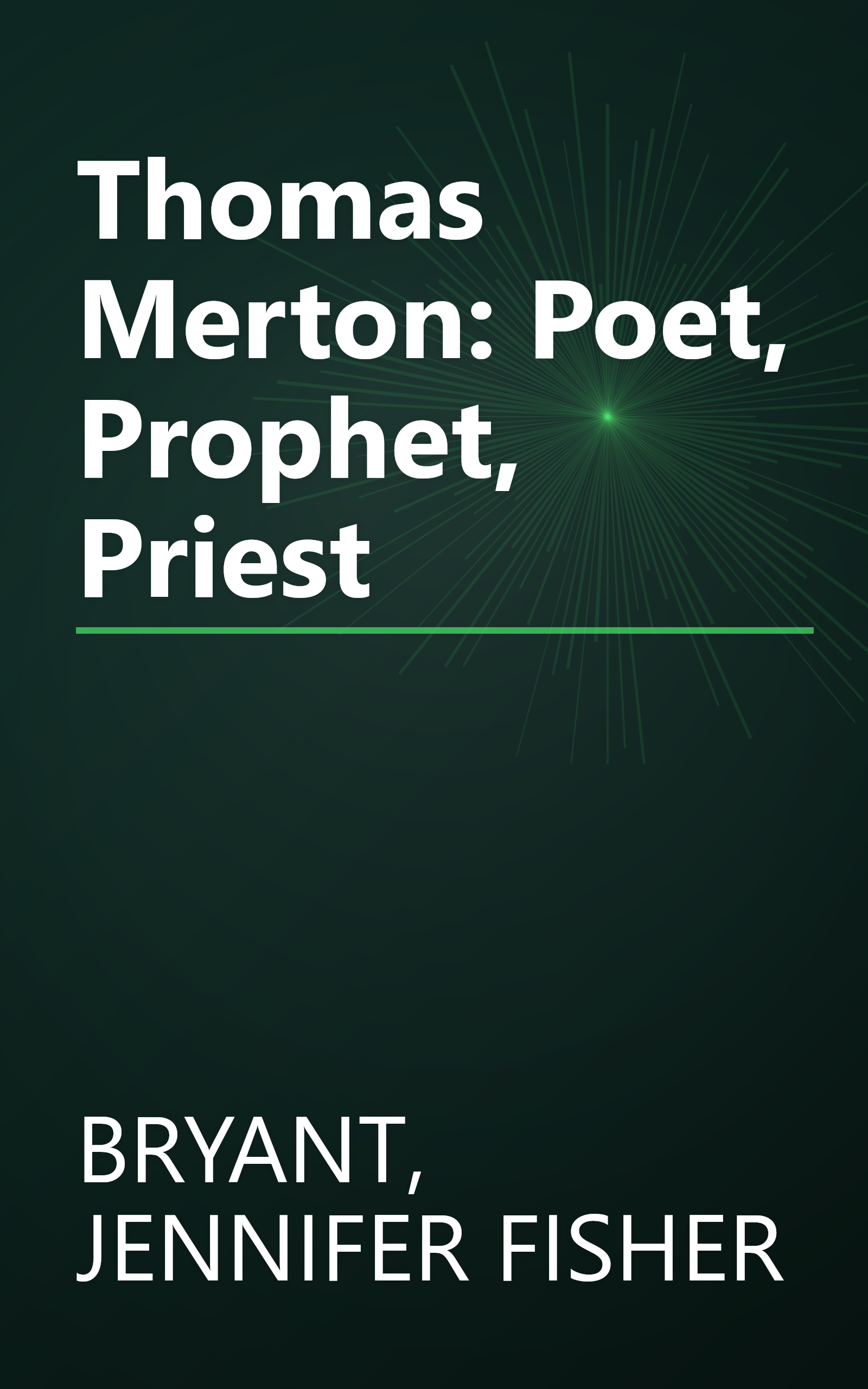 Thomas Merton: Poet, Prophet, Priest book cover