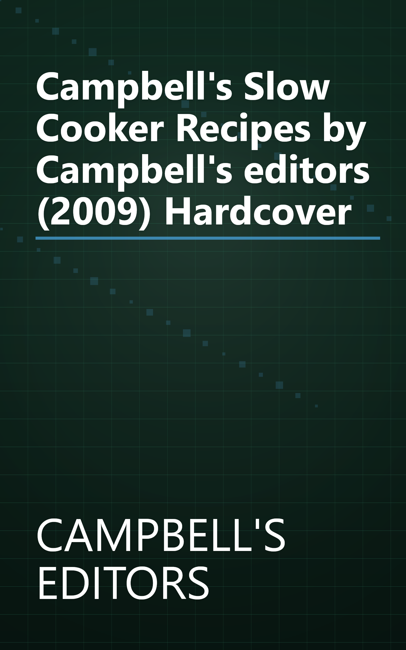 Campbell's Slow Cooker Recipes by Campbell's editors (2009) Hardcover book cover