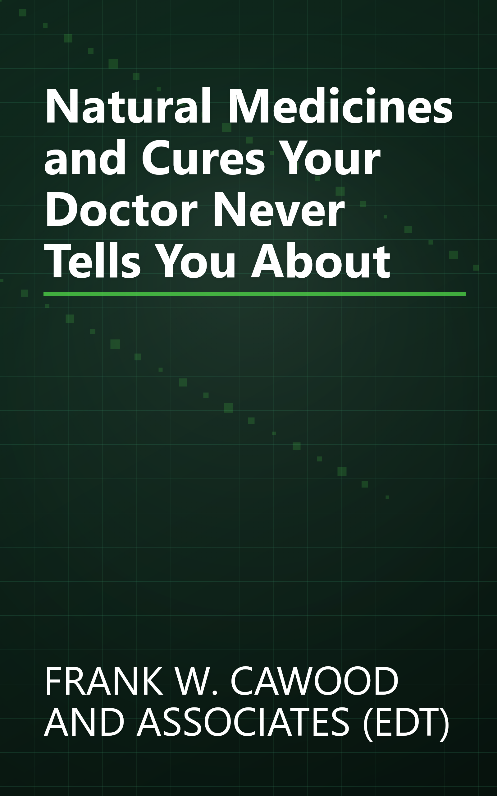Natural Medicines and Cures Your Doctor Never Tells You About book cover