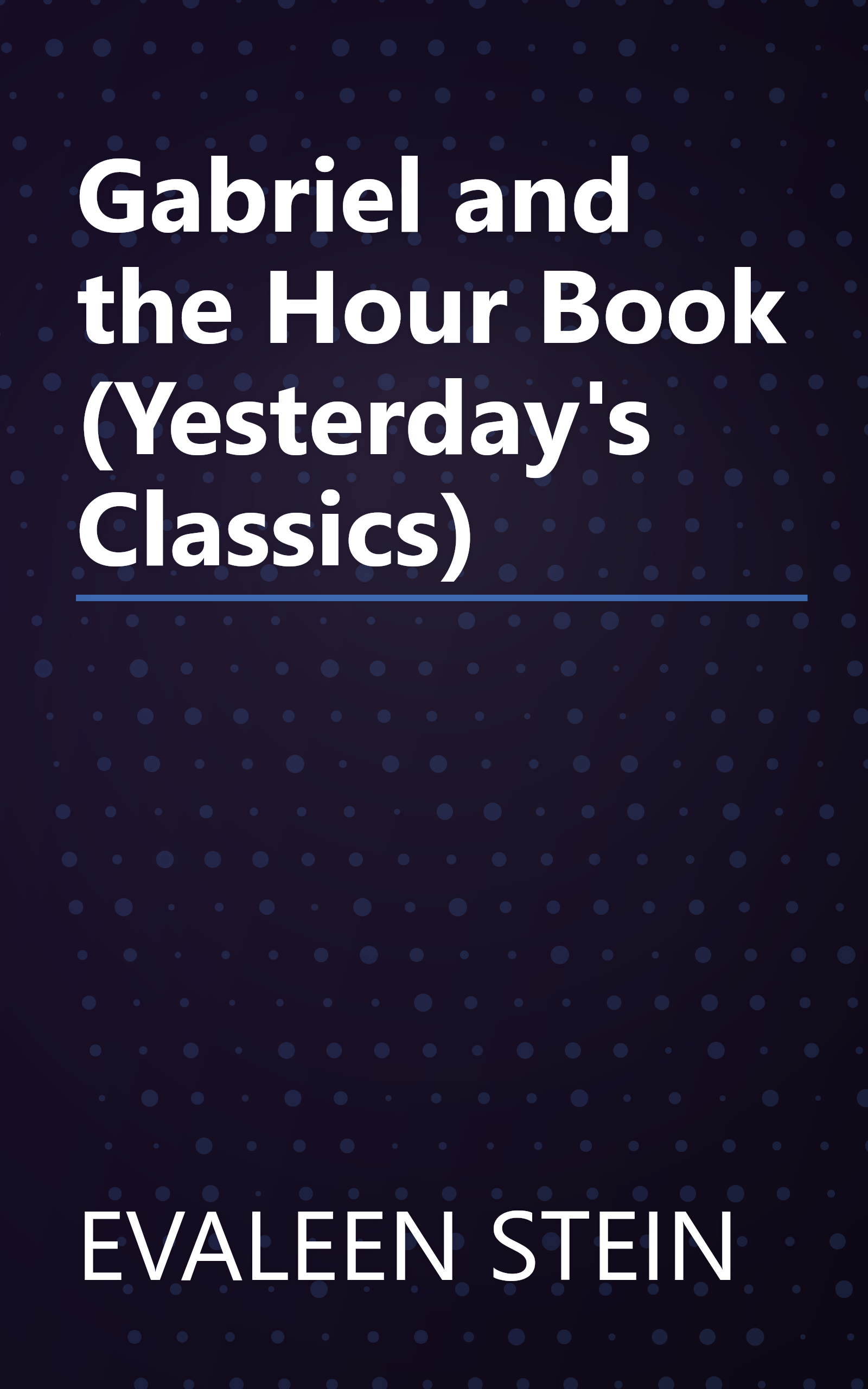Gabriel and the Hour Book (Yesterday's Classics) book cover