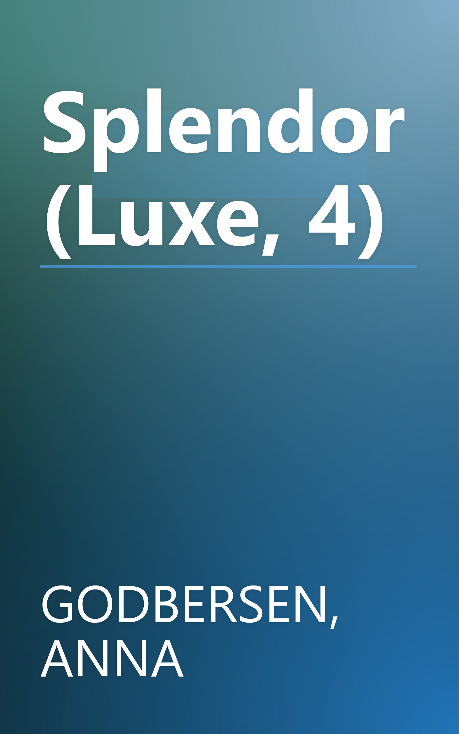 Splendor (Luxe, 4) book cover