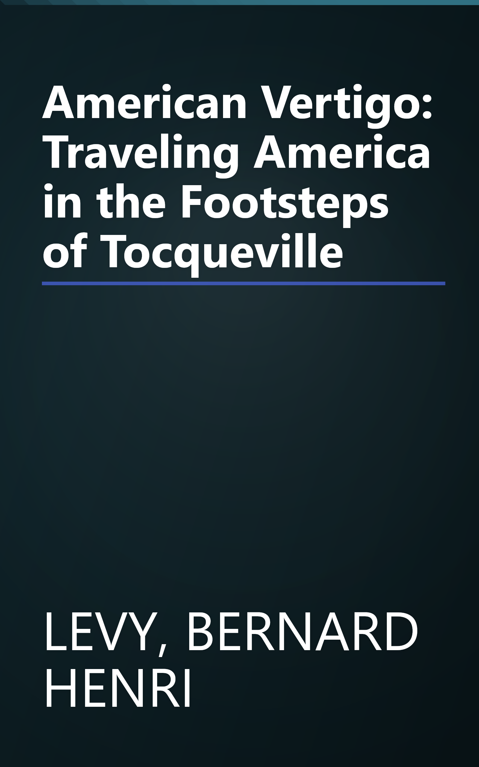 American Vertigo: Traveling America in the Footsteps of Tocqueville book cover
