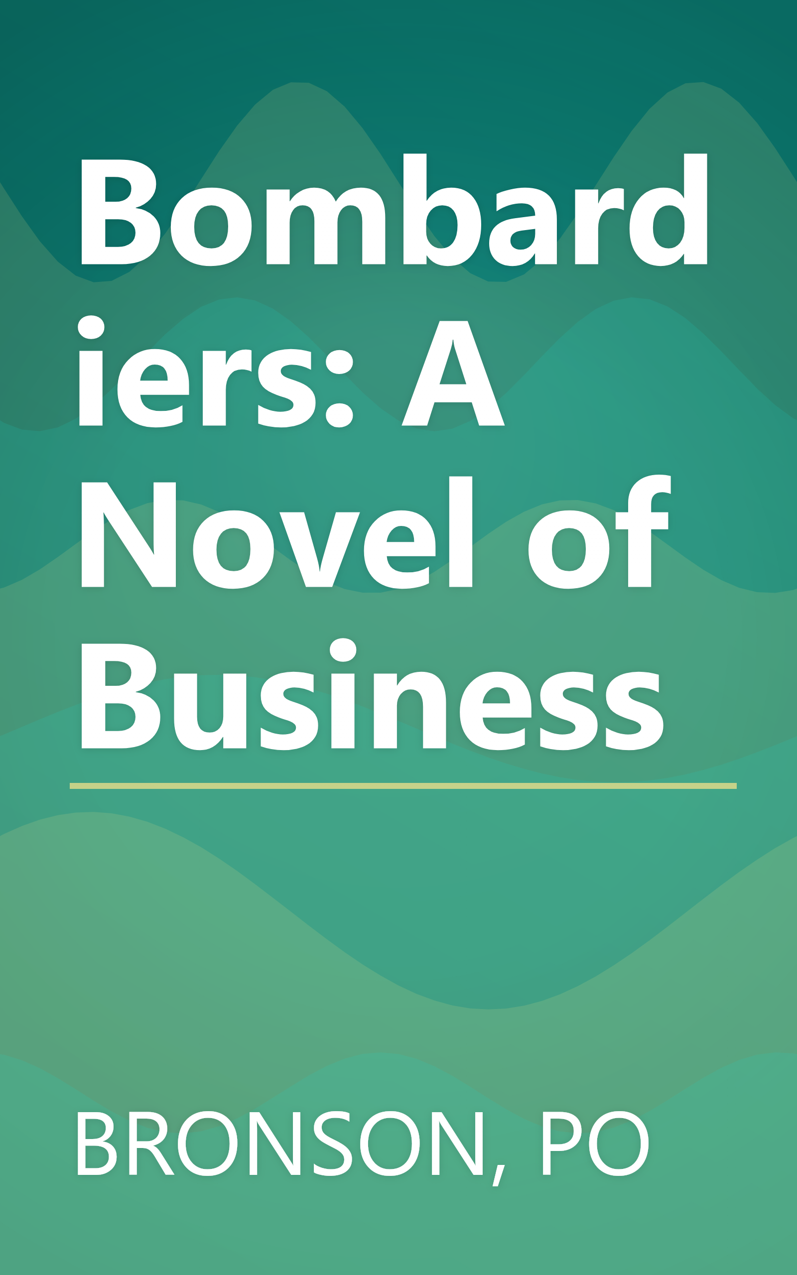 Bombardiers: A Novel of Business book cover